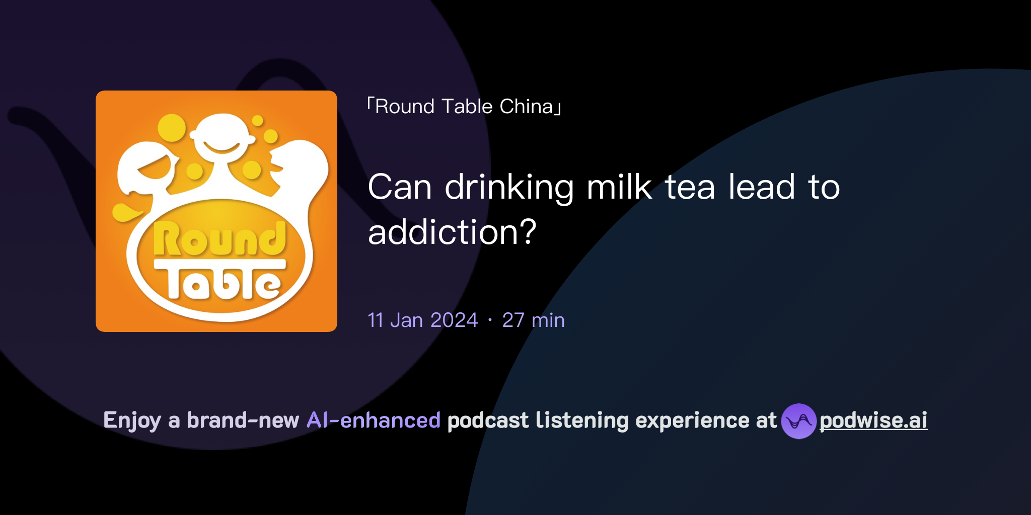 Can drinking milk tea lead to addiction? | Round Table China | Podwise