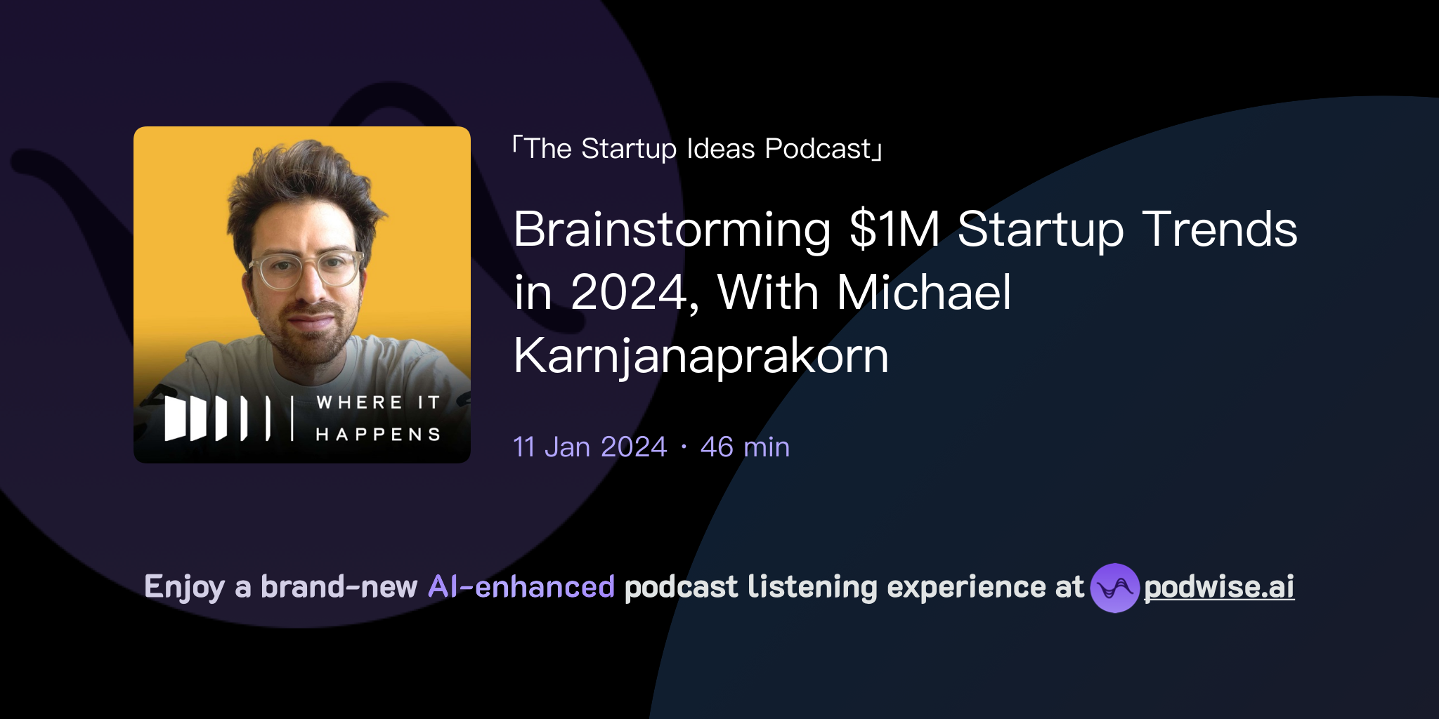 Brainstorming $1M Startup Trends in 2024, With Michael Karnjanaprakorn | The Startup Ideas ...