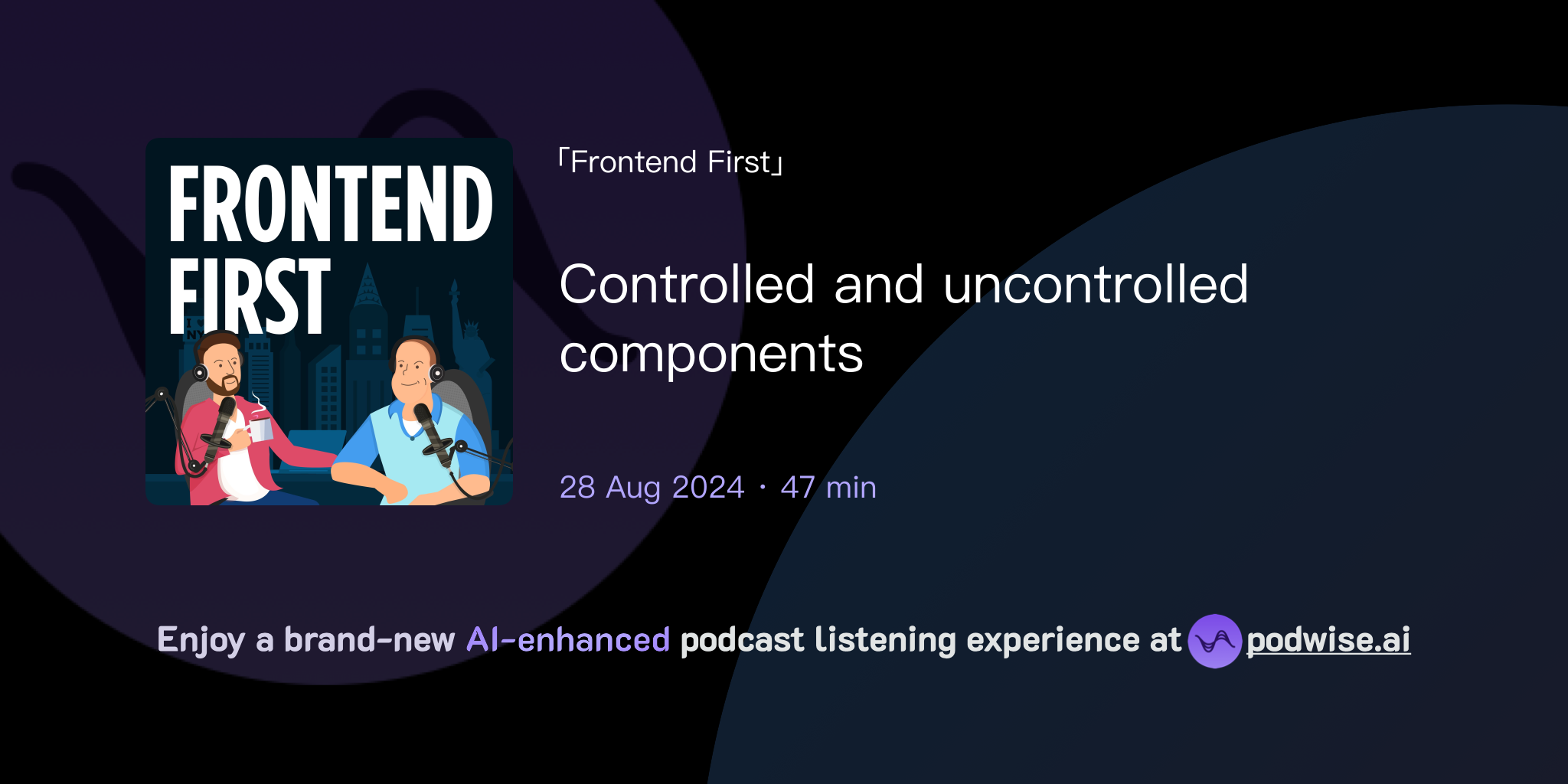 Controlled and uncontrolled components | Frontend First | Podwise