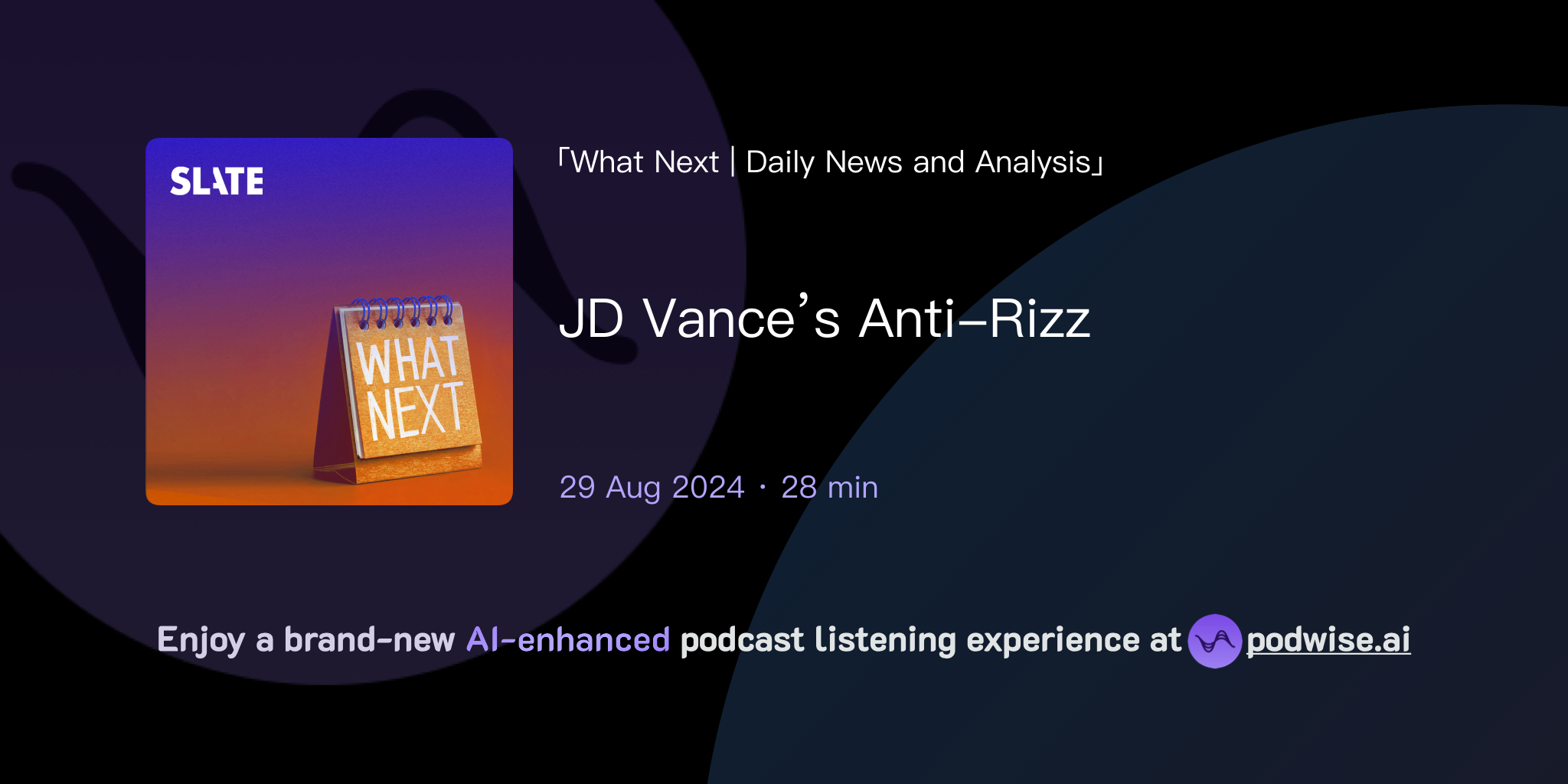 JD Vance’s Anti-Rizz | What Next | Daily News and Analysis | Podwise