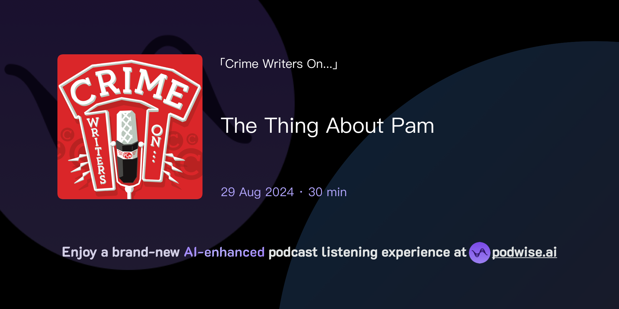 The Thing About Pam | Crime Writers On... | Podwise