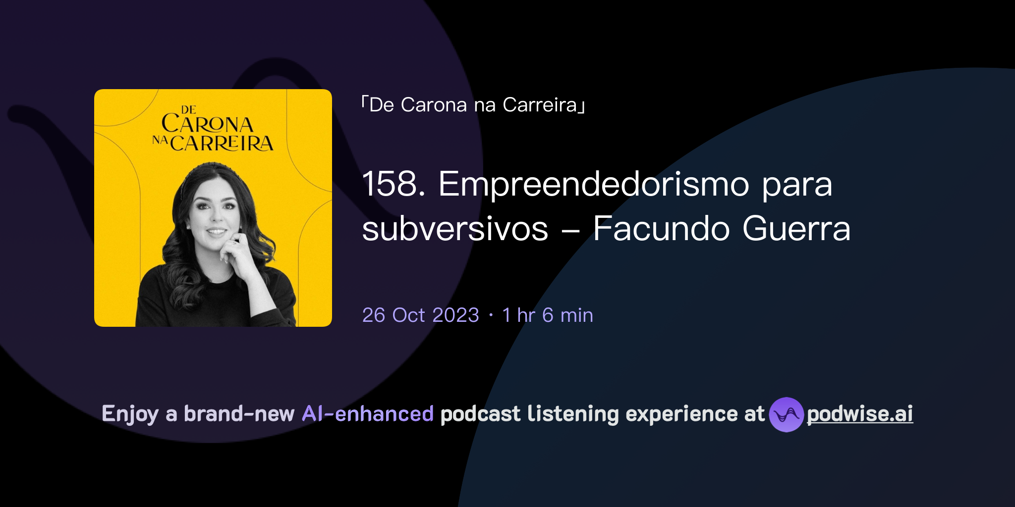 158. Empreendedorismo para subversivos - Facundo Guerra | De Carona na Carreira | Podwise