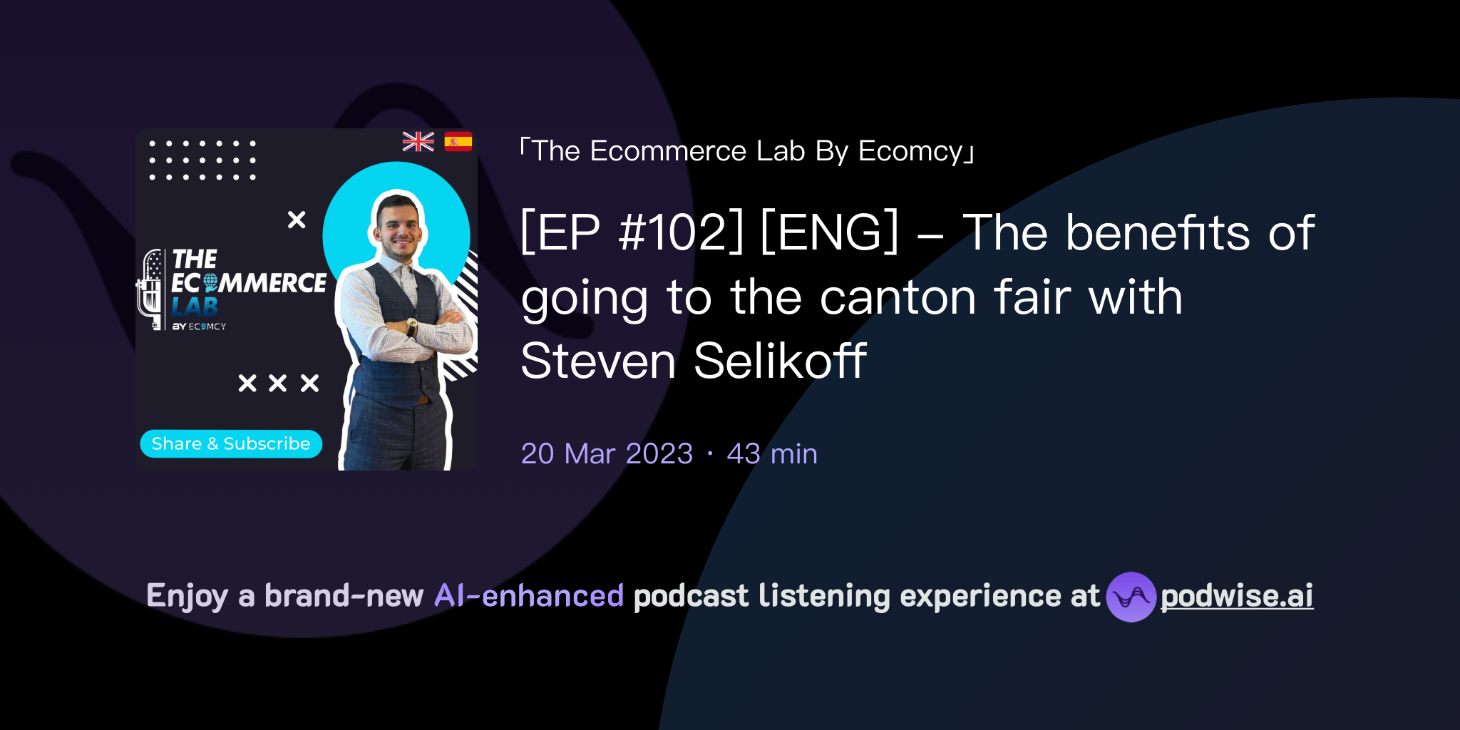 [EP #102] [ENG] - The benefits of going to the canton fair with Steven ...