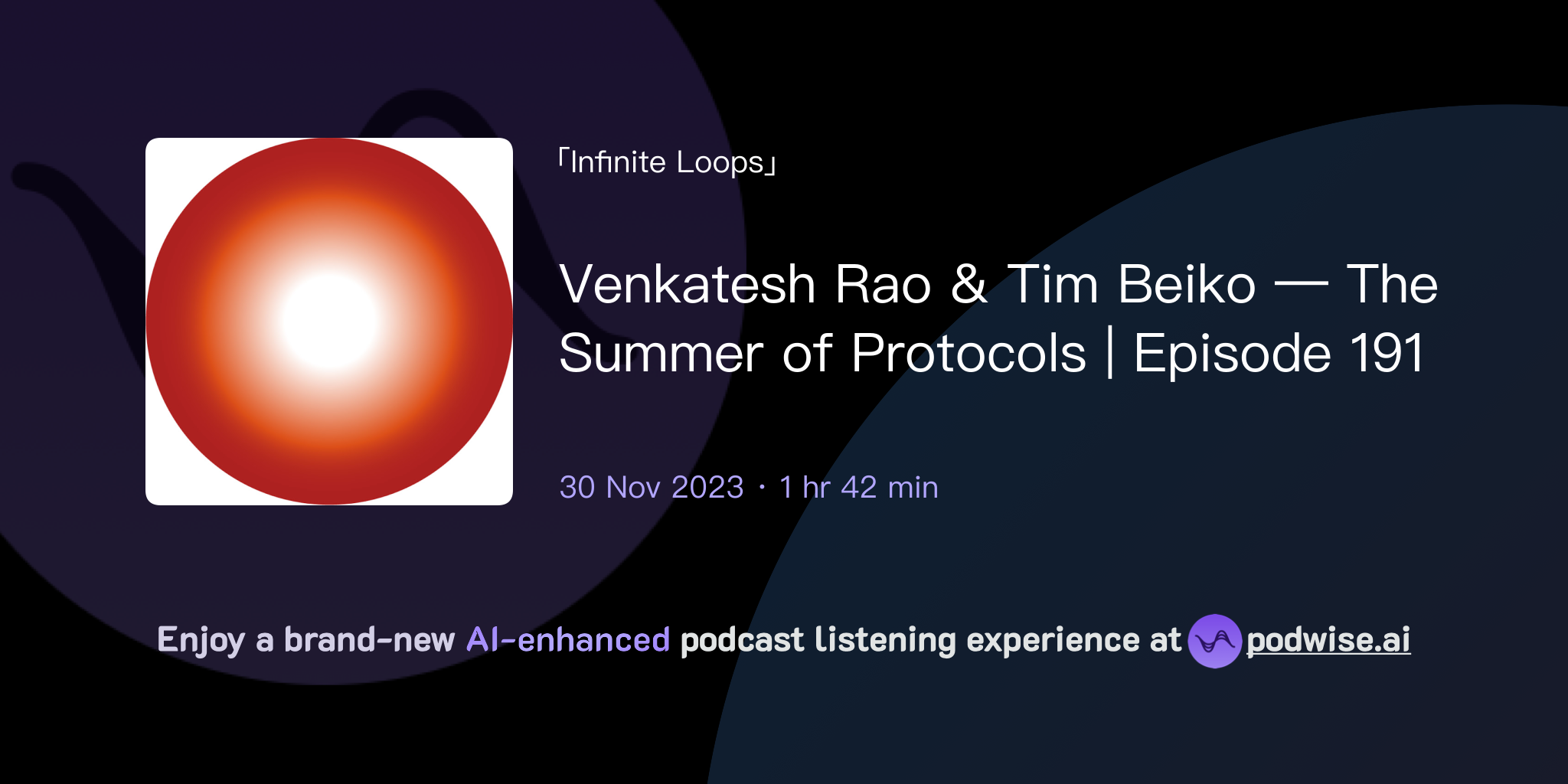 Venkatesh Rao & Tim Beiko — The Summer of Protocols | Episode 191 ...