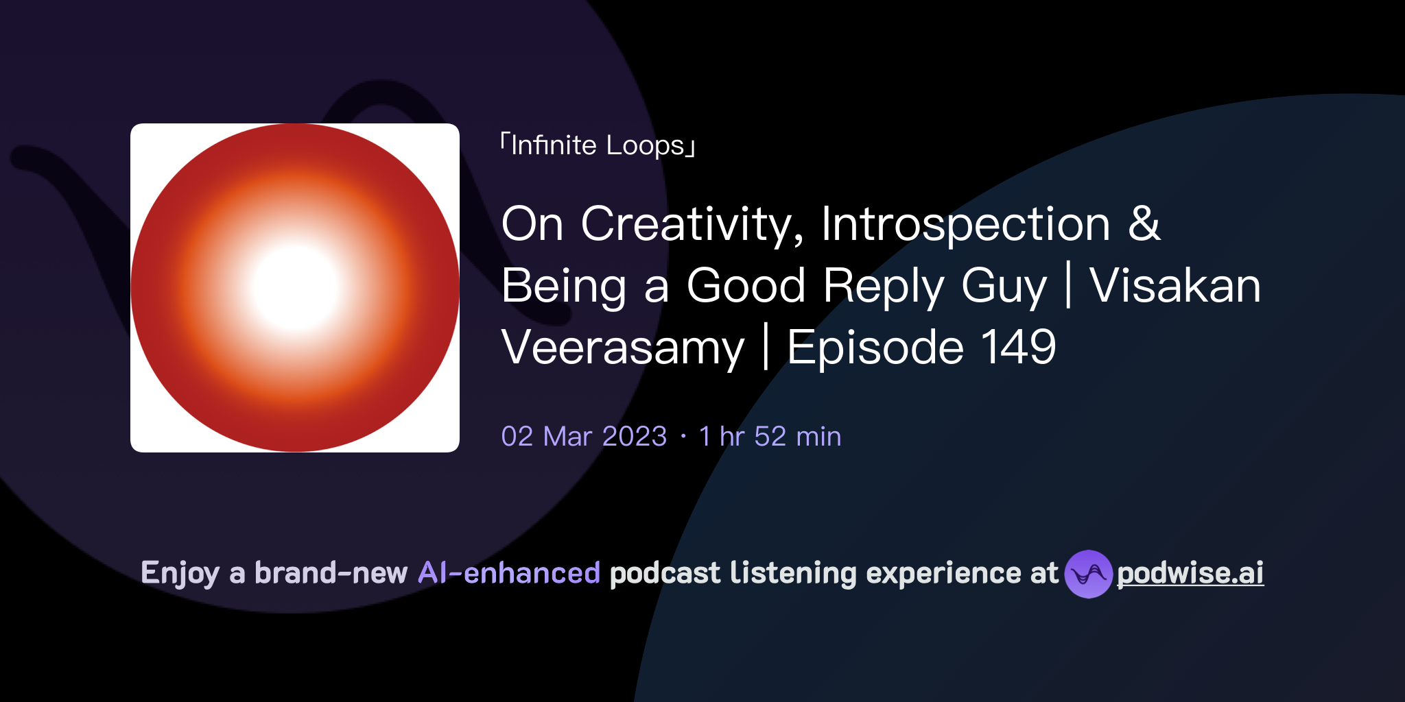 On Creativity, Introspection & Being a Good Reply Guy | Visakan Veerasamy | Episode 149 ...