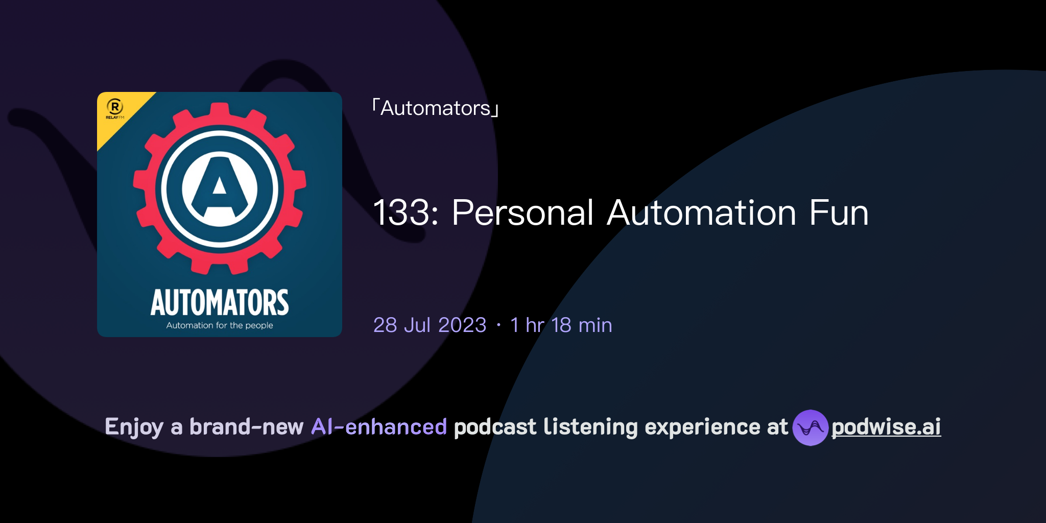 133: Personal Automation Fun | Automators | Podwise