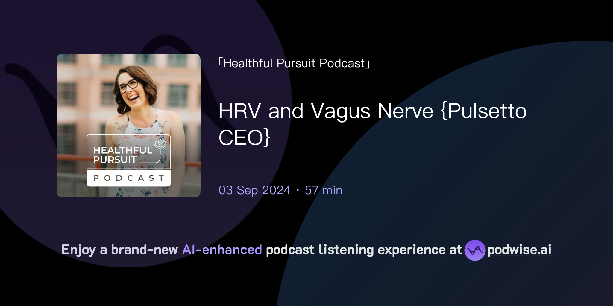 HRV and Vagus Nerve {Pulsetto CEO} | Healthful Pursuit Podcast | Podwise