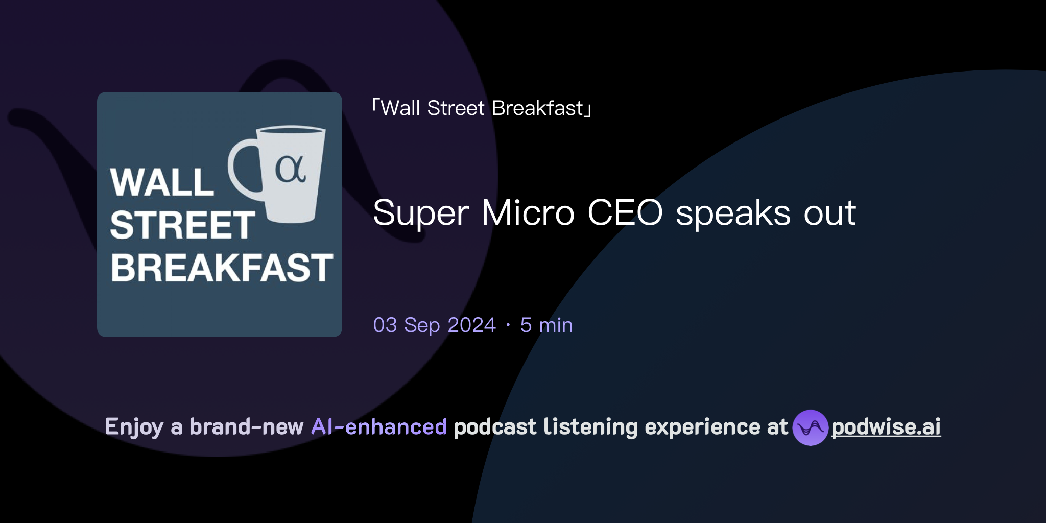 Super Micro CEO speaks out | Wall Street Breakfast | Podwise