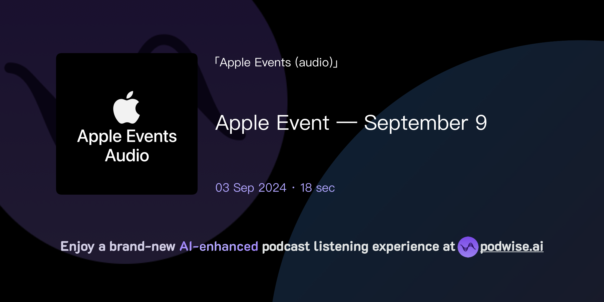 Apple Event — September 9 | Apple Events (audio) | Podwise