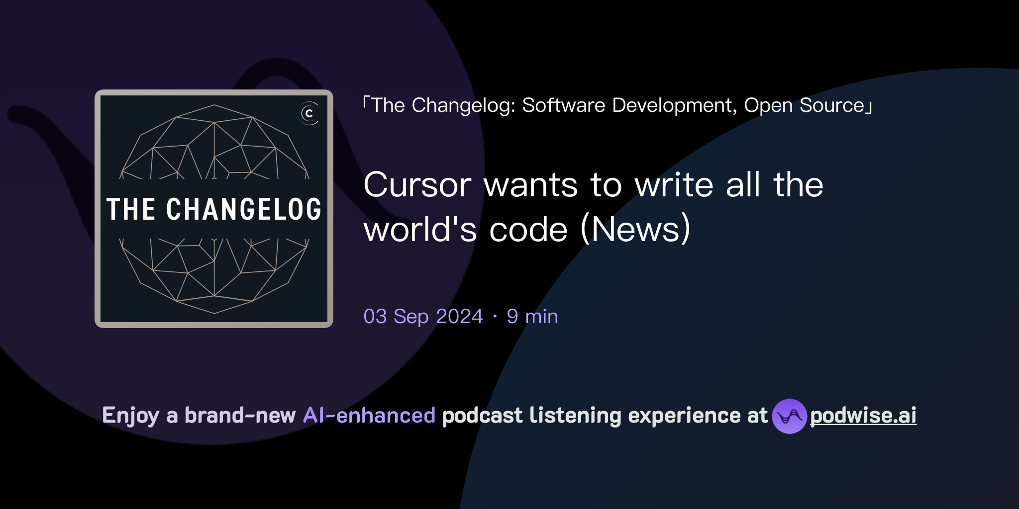 Cursor wants to write all the world's code (News) | The Changelog: Software Development, Open ...