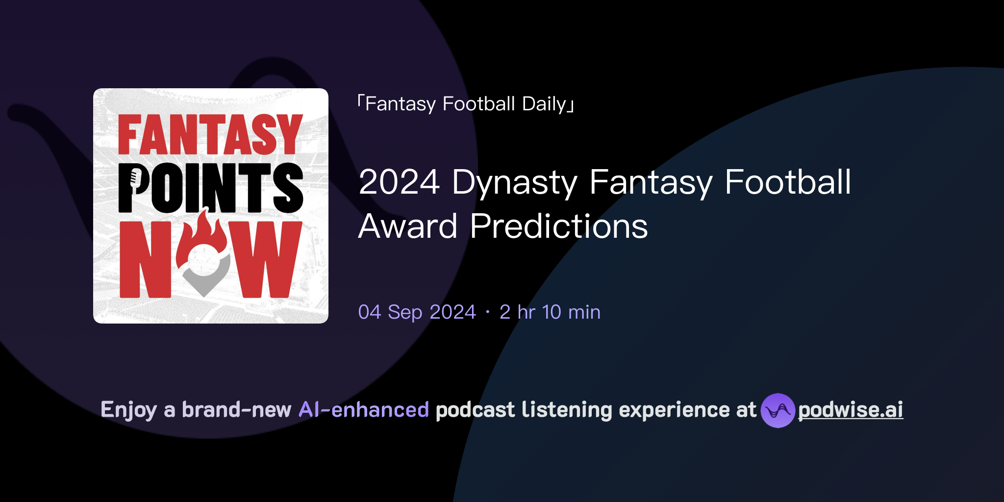 2024 Dynasty Fantasy Football Award Predictions | Fantasy Football Daily | Podwise