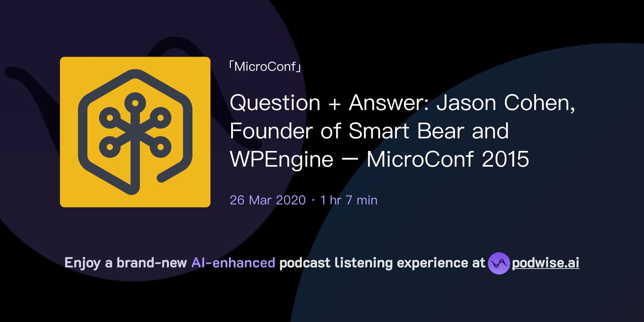 Question + Answer: Jason Cohen, Founder of Smart Bear and WPEngine – MicroConf 2015 | MicroConf ...