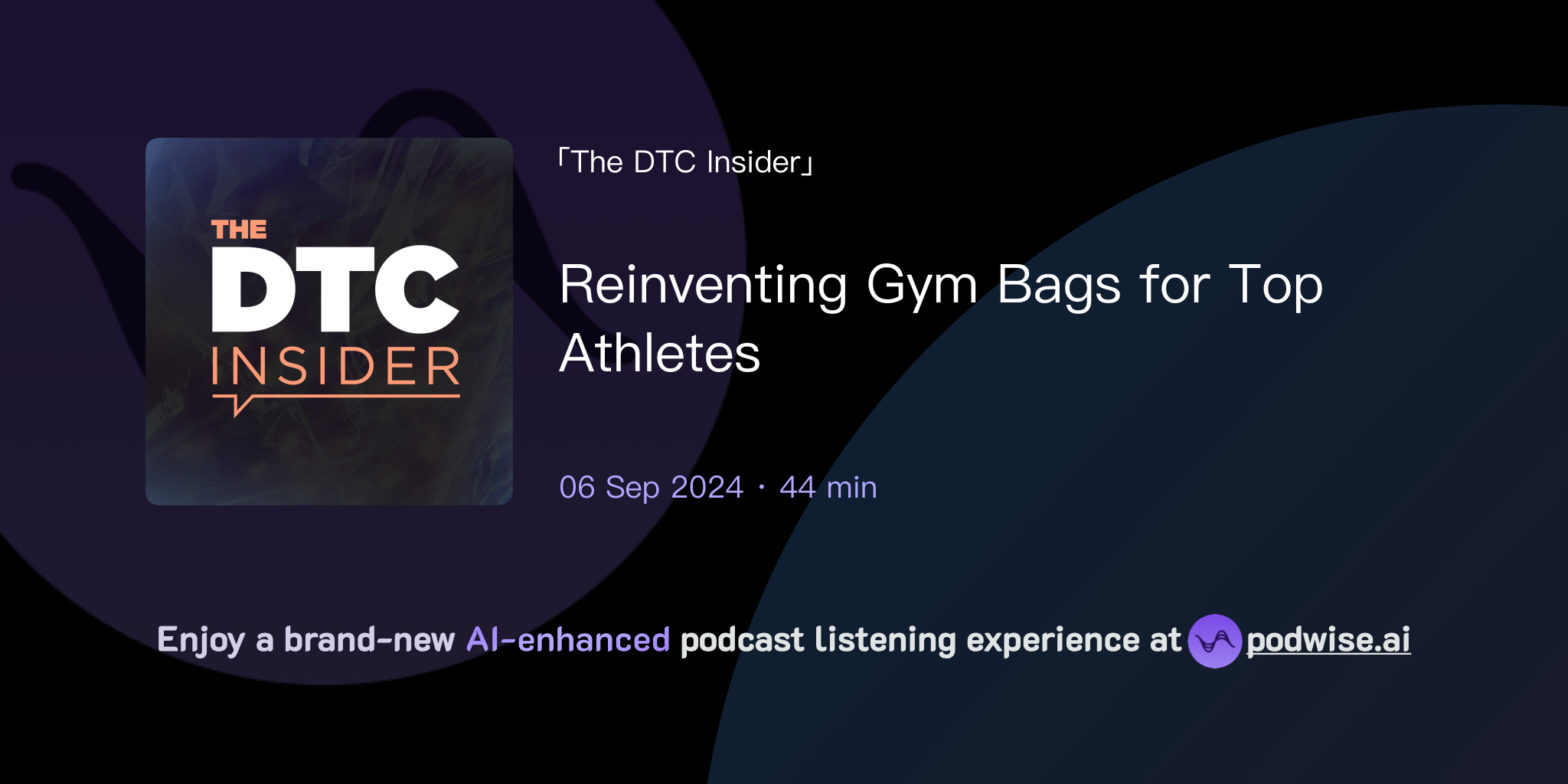 Reinventing Gym Bags for Top Athletes | The DTC Insider | Podwise