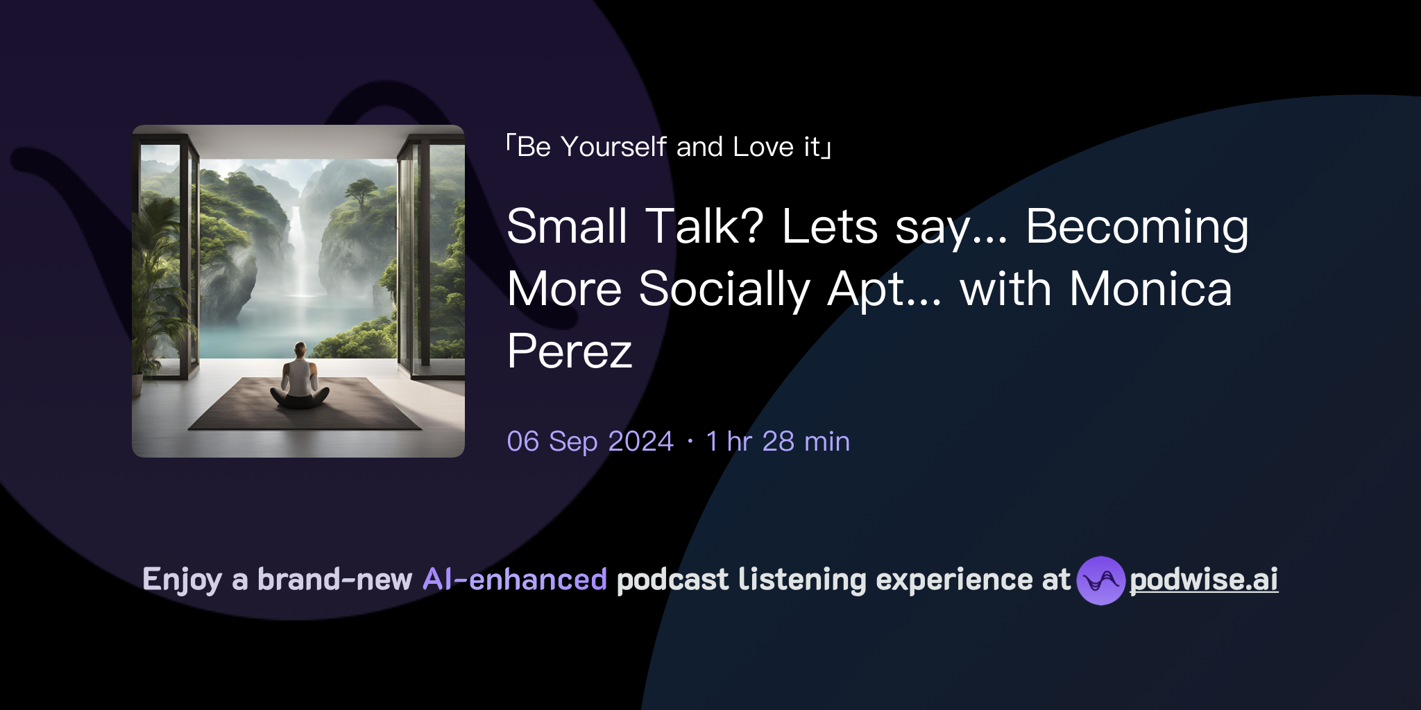 Small Talk? Lets say... Becoming More Socially Apt... with Monica Perez | Be Yourself and Love ...