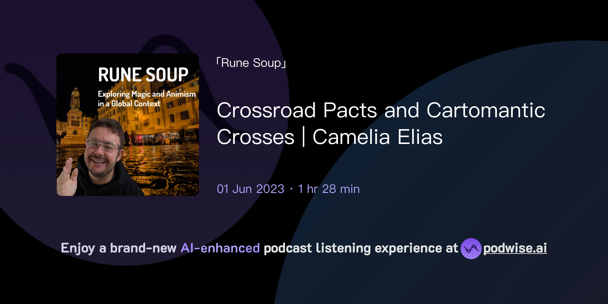 Crossroad Pacts and Cartomantic Crosses | Camelia Elias | Rune Soup | Podwise