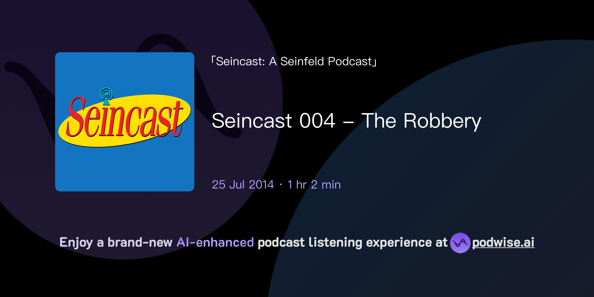 Seincast 004 - The Robbery | Seincast: A Seinfeld Podcast | Podwise