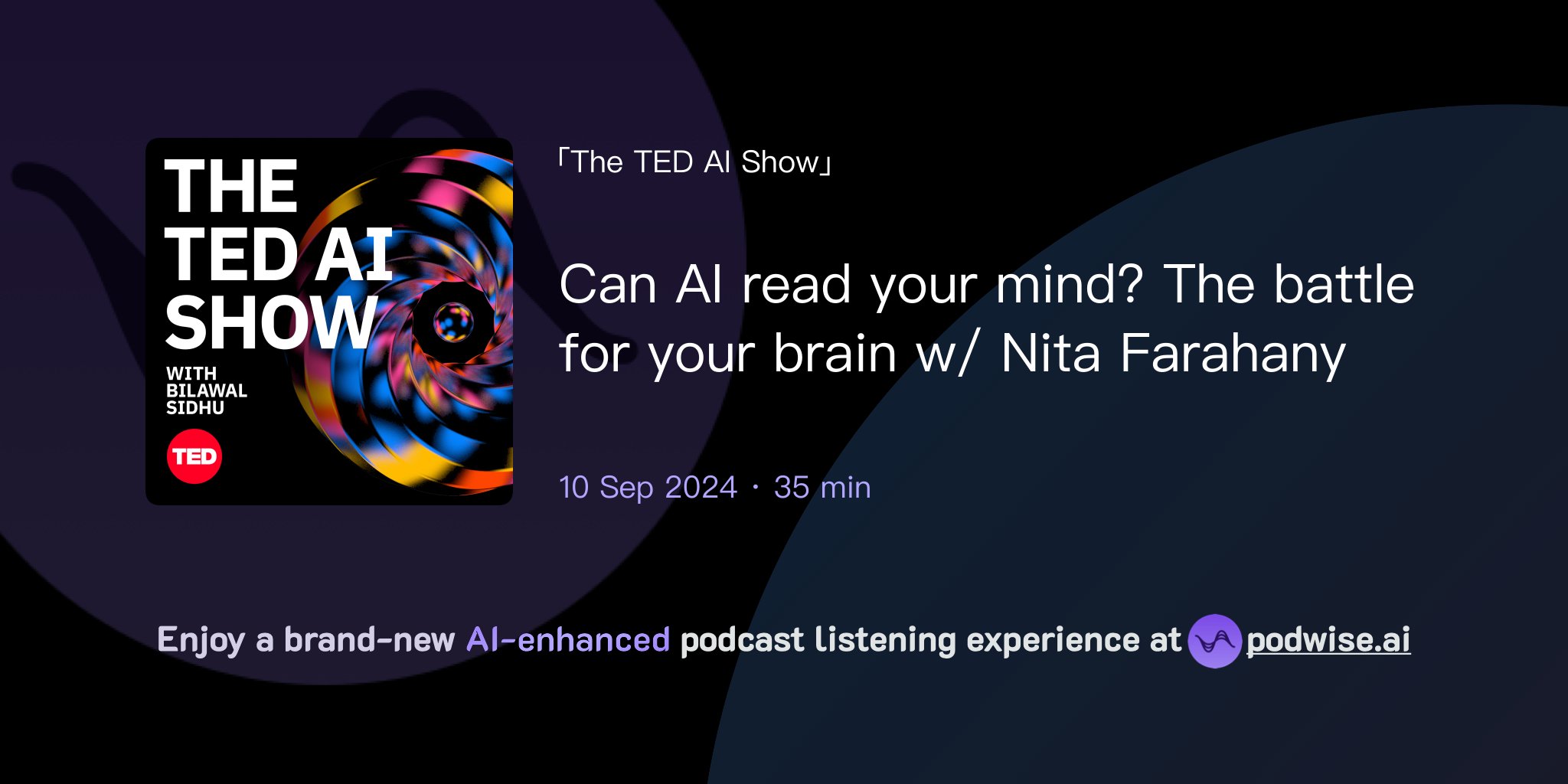 Can AI read your mind? The battle for your brain w/ Nita Farahany | The TED AI Show | Podwise