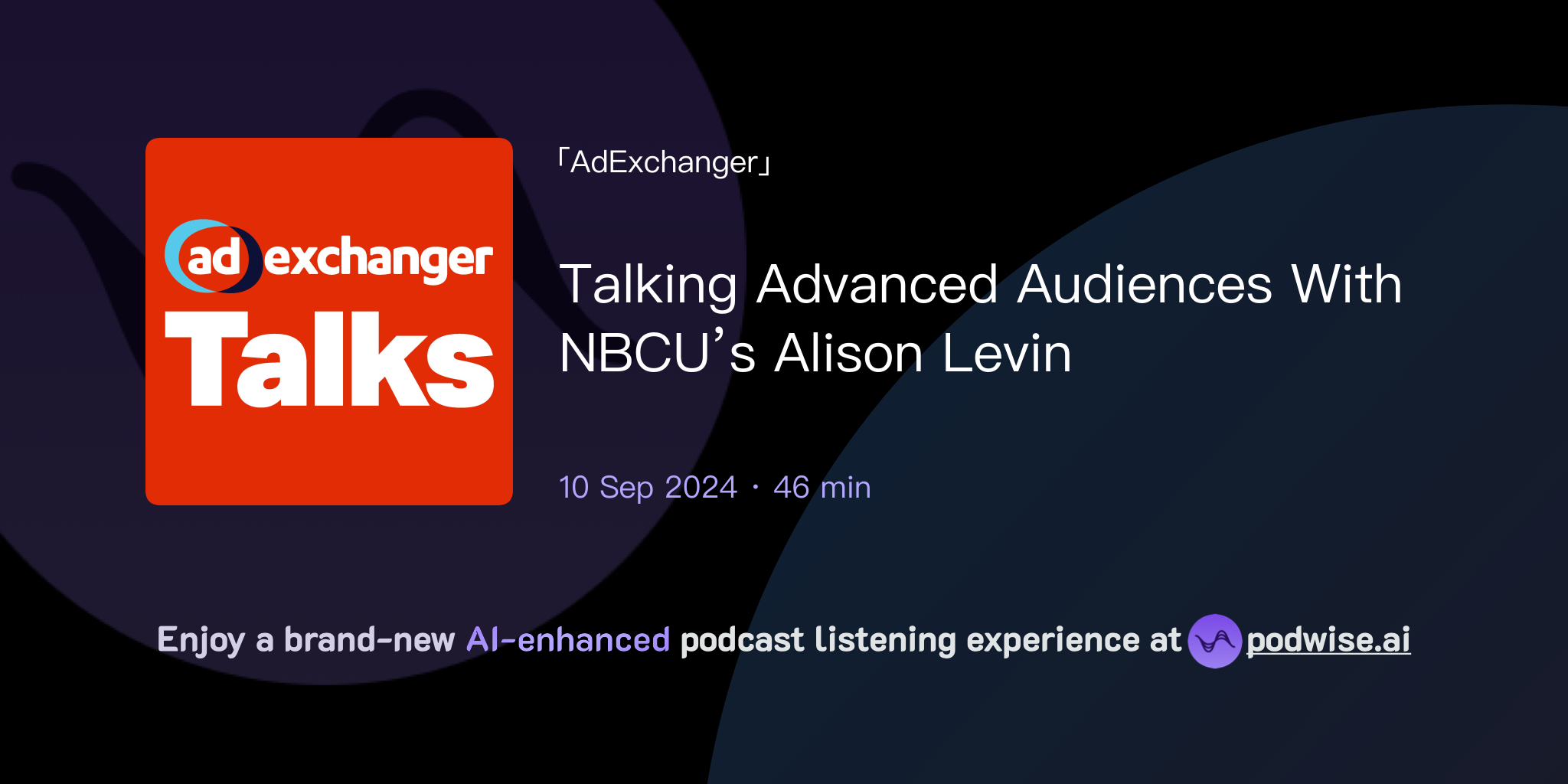 Talking Advanced Audiences With NBCU’s Alison Levin | AdExchanger | Podwise