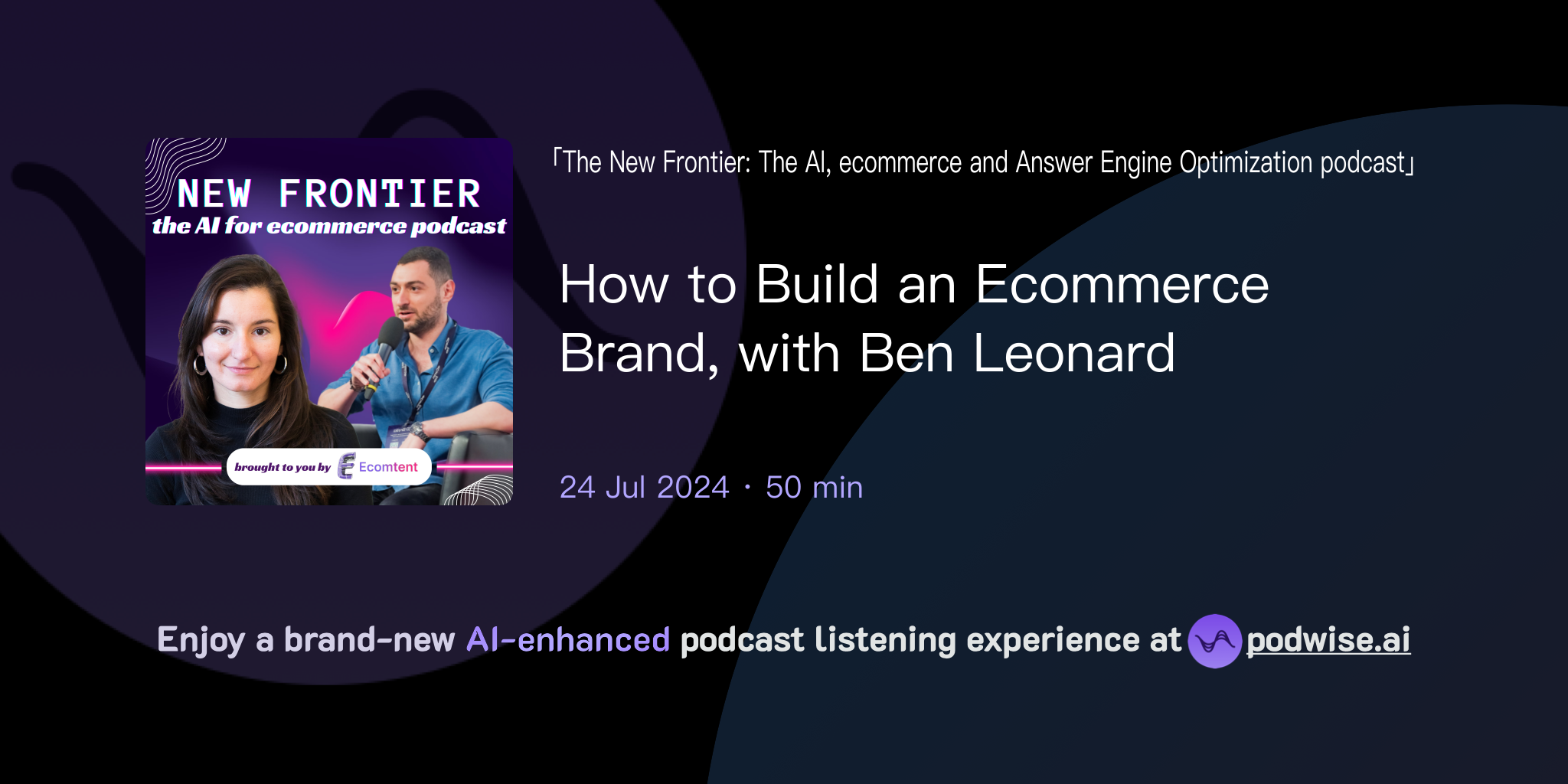 How to Build an Ecommerce Brand, with Ben Leonard | New Frontier: The AI, ecommerce ...
