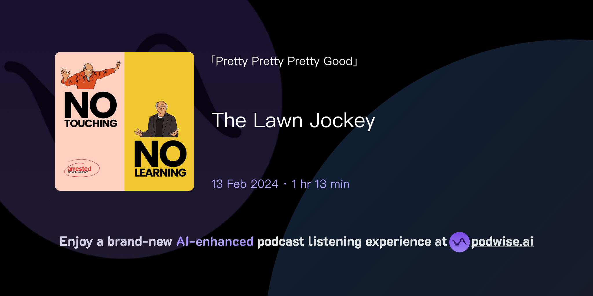 The Lawn Jockey | No Touching, No Learning | Podwise