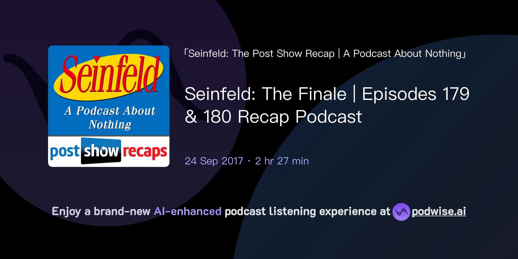 Seinfeld: The Finale | Episodes 179 & 180 Recap Podcast | Seinfeld: The Post Show Recap | A ...