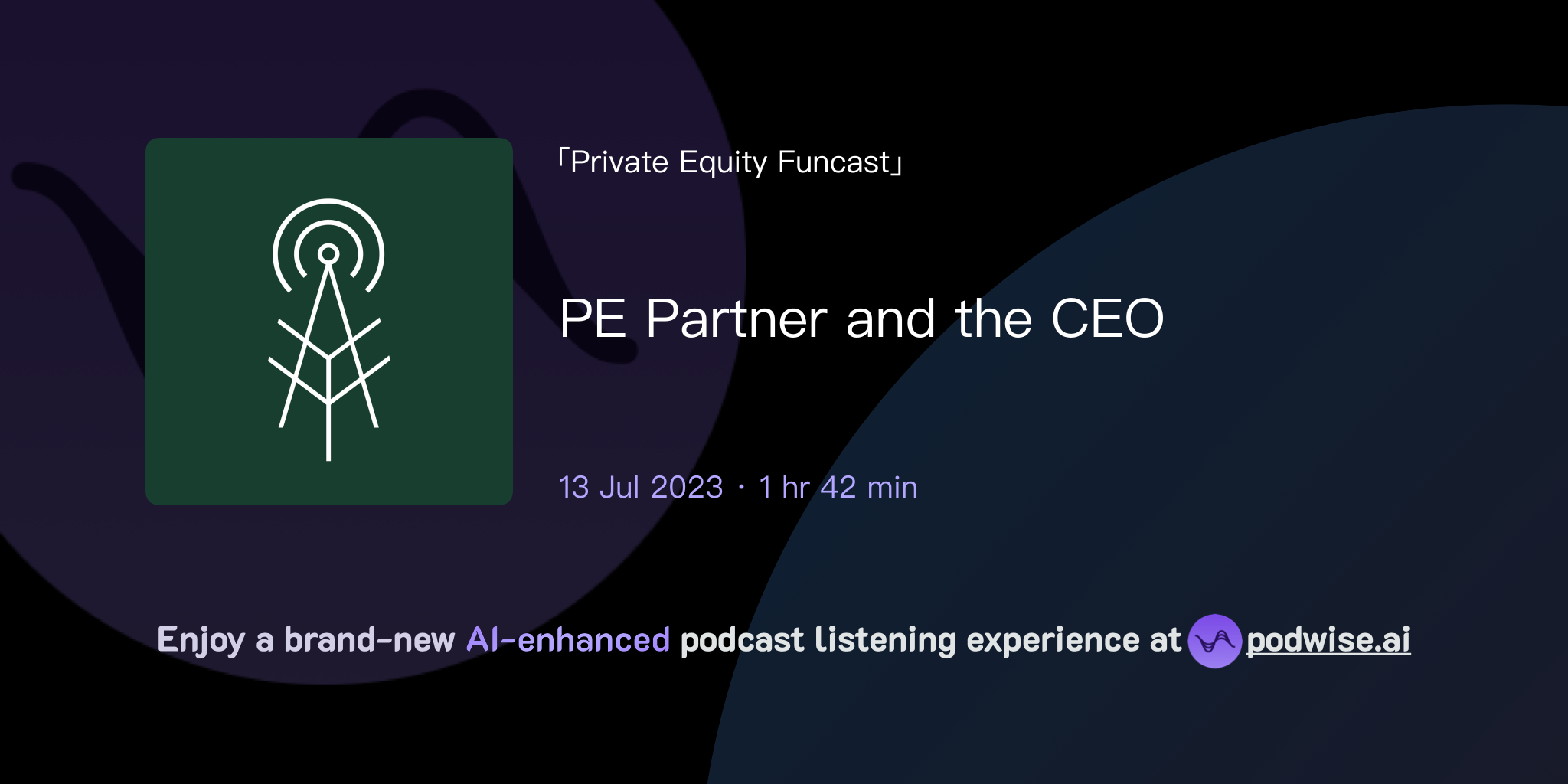 PE Partner and the CEO | Private Equity Funcast | Podwise
