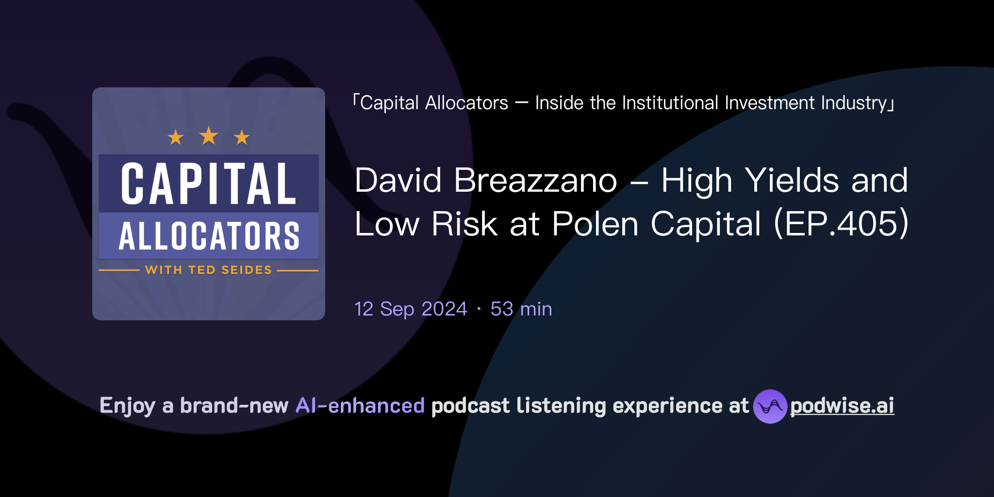 David Breazzano - High Yields and Low Risk at Polen Capital (EP.405 ...