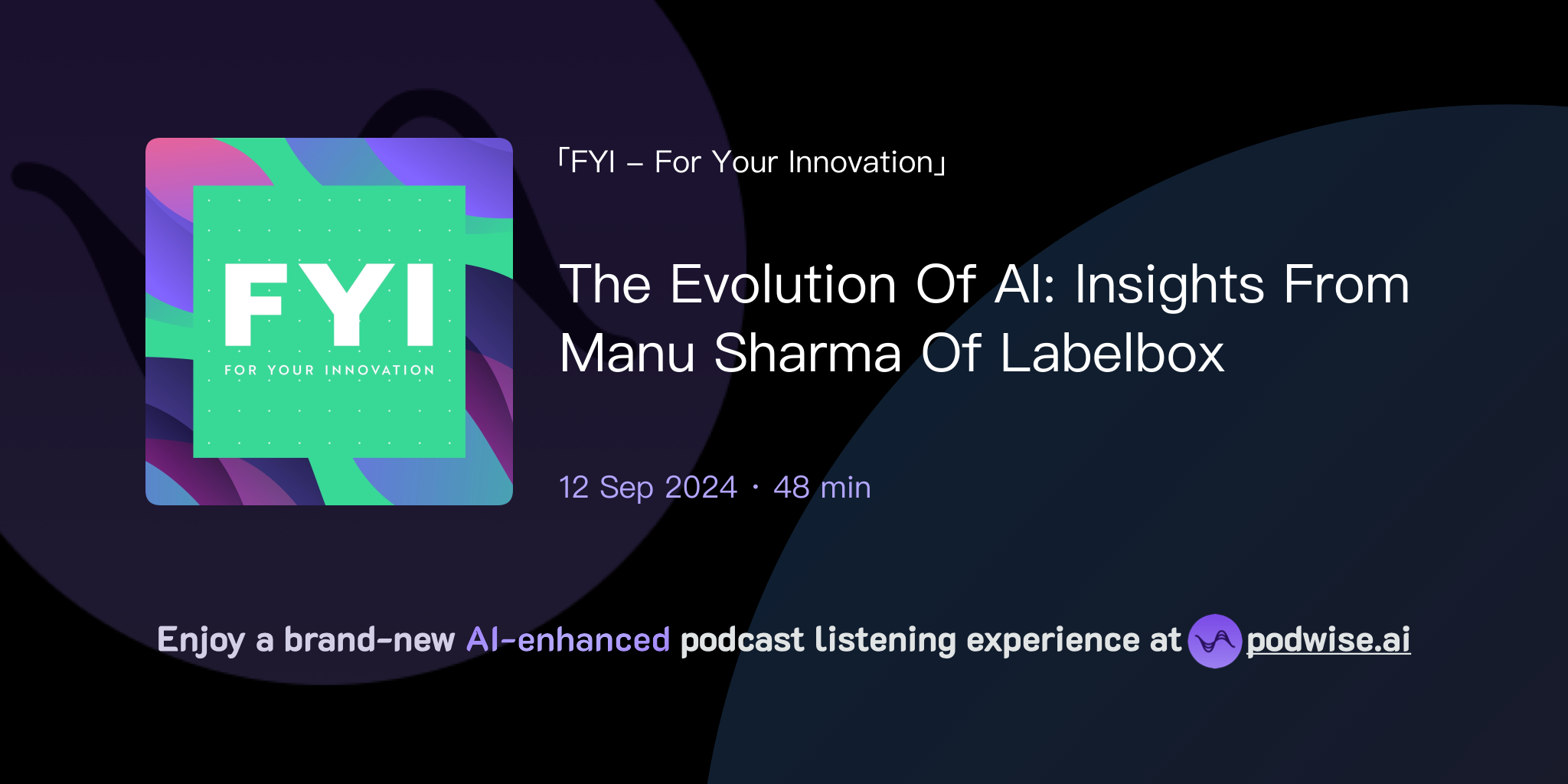 The Evolution Of AI: Insights From Manu Sharma Of Labelbox | FYI - For ...