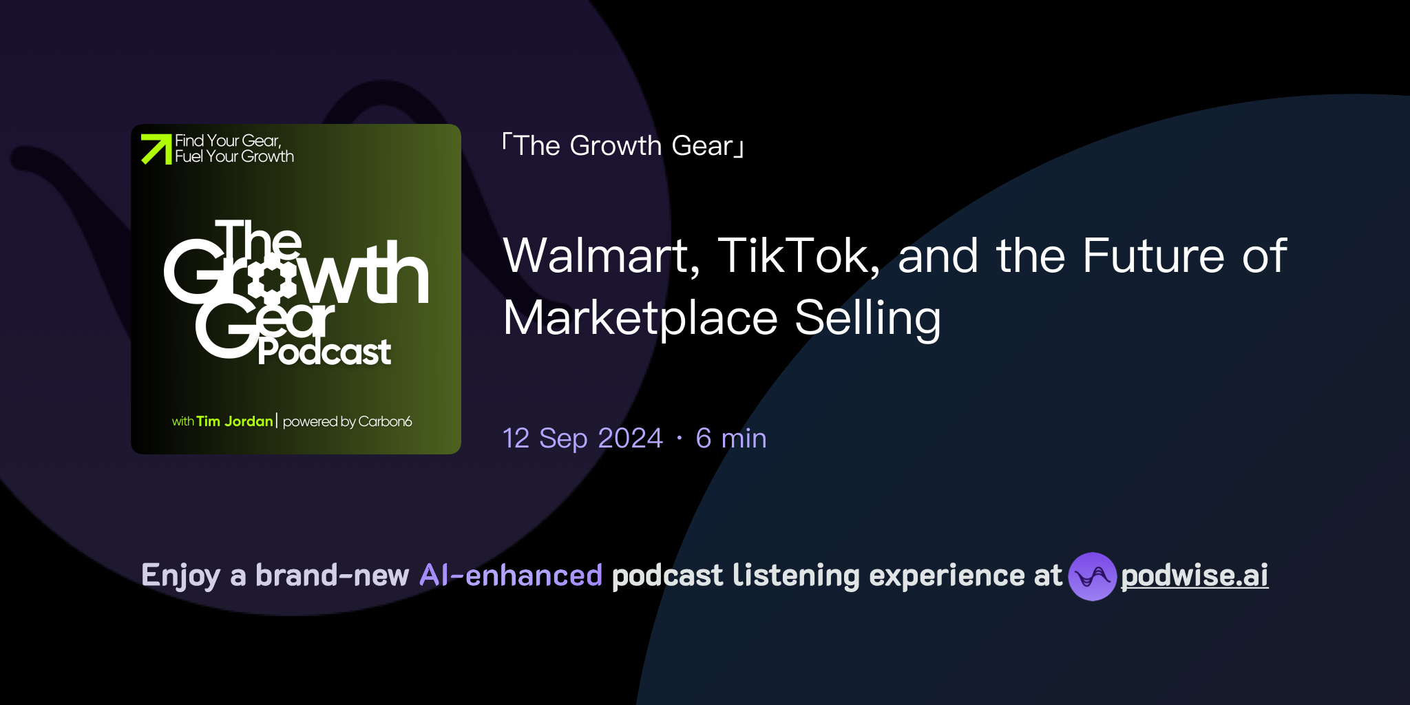 Walmart, TikTok, and the Future of Marketplace Selling | The Growth Gear | Podwise