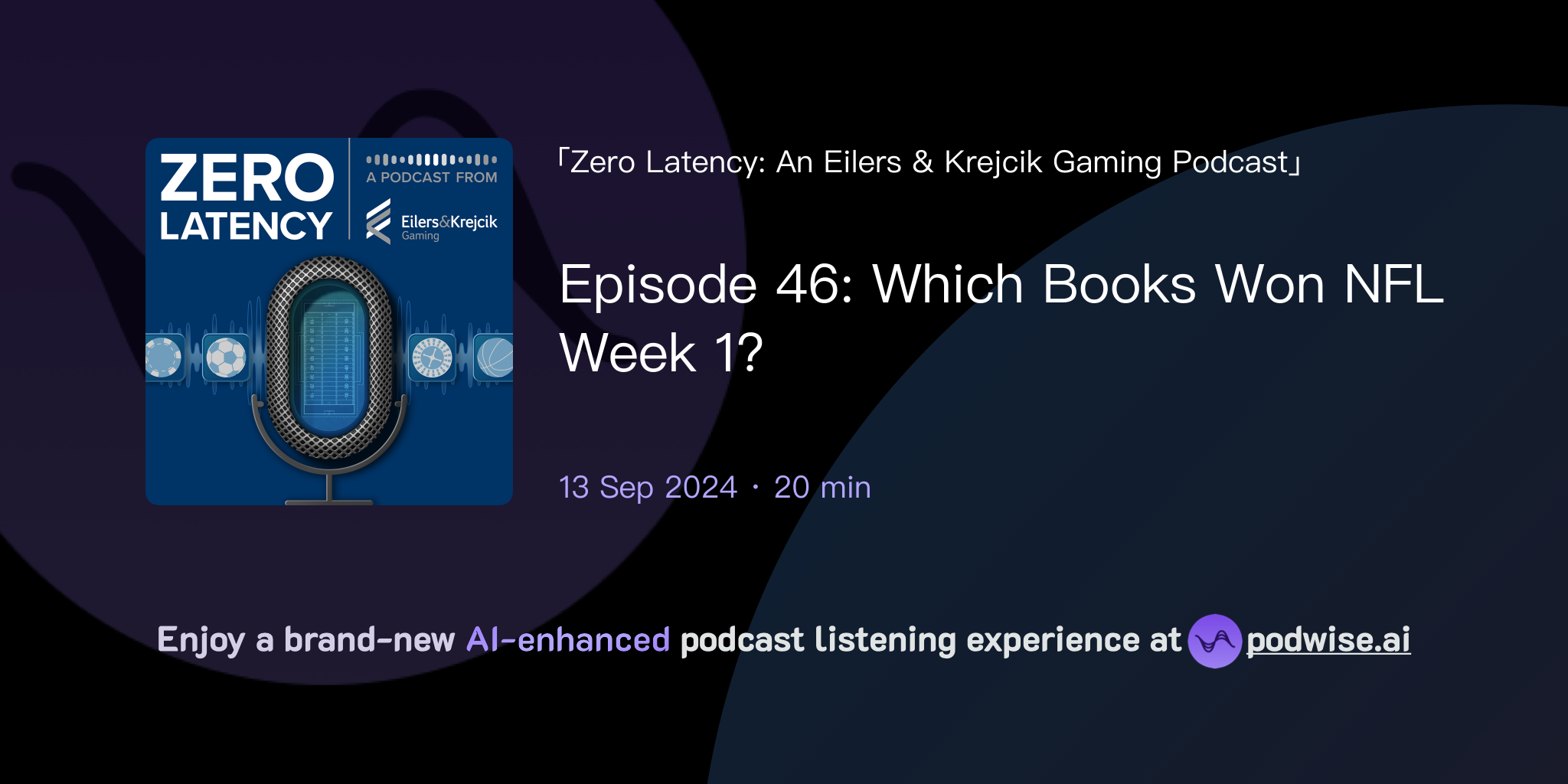 Episode 46: Which Books Won NFL Week 1? | Zero Latency: An Eilers & Krejcik Gaming Podcast | Podwise