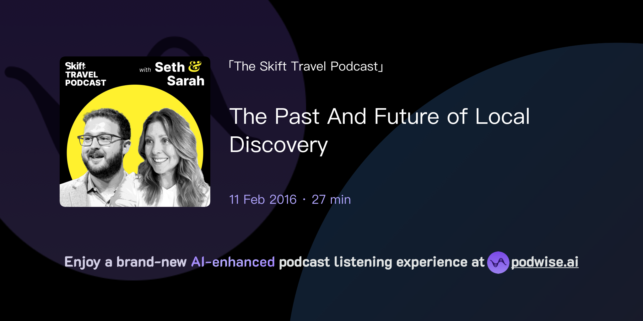 The Past And Future of Local Discovery | The Skift Travel Podcast | Podwise