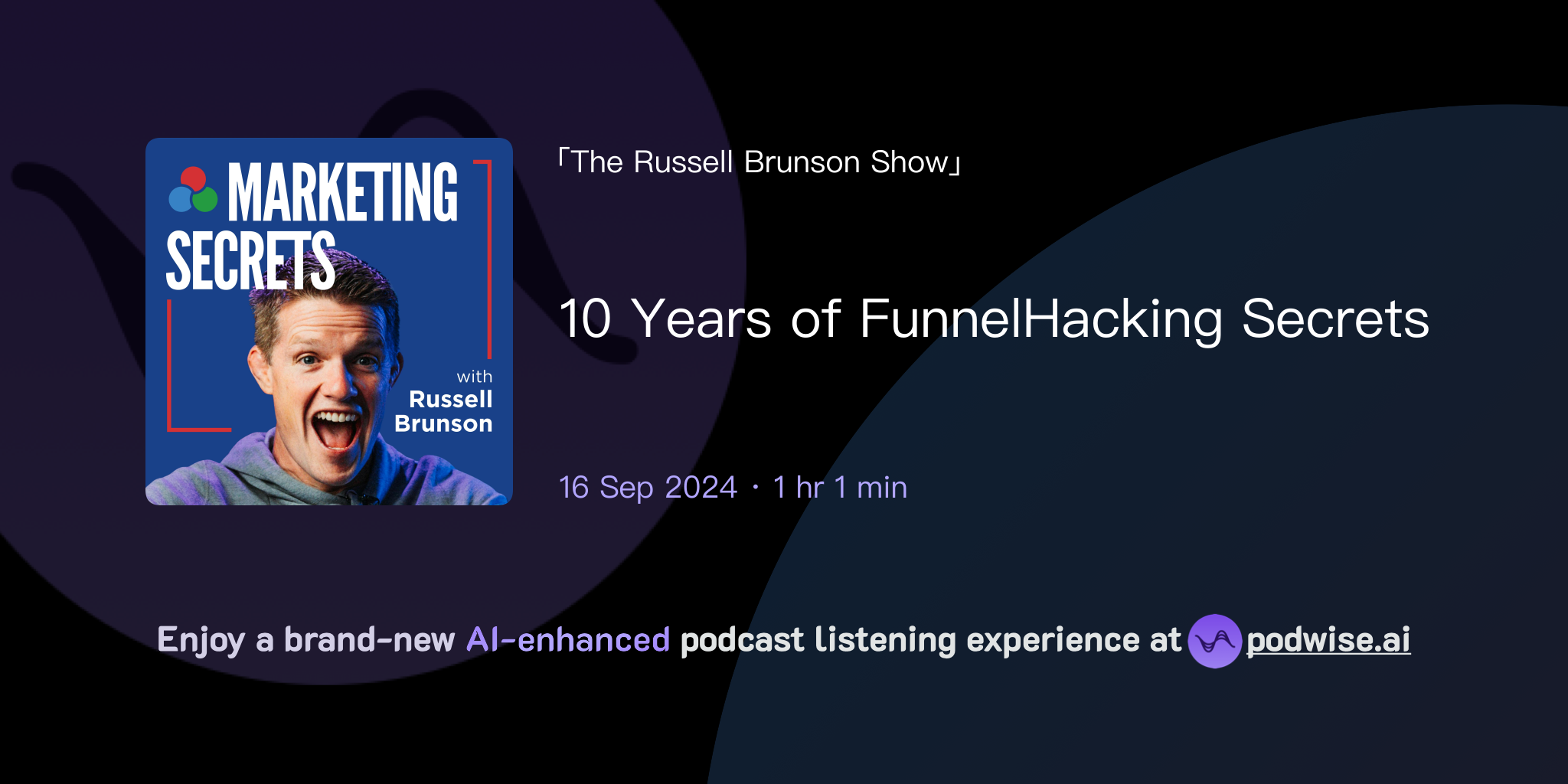 10 Years of FunnelHacking Secrets | The Russell Brunson Show | Podwise