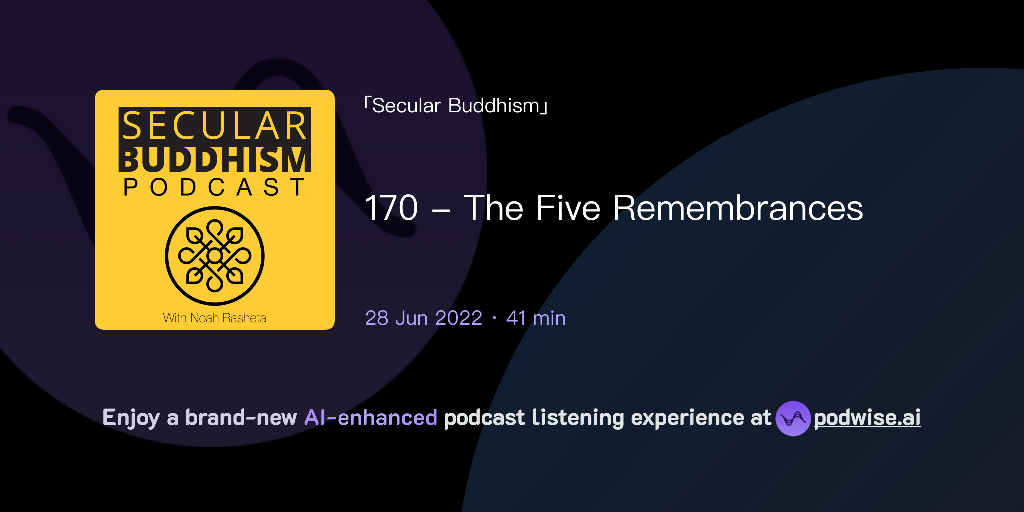 170 - The Five Remembrances | Secular Buddhism | Podwise