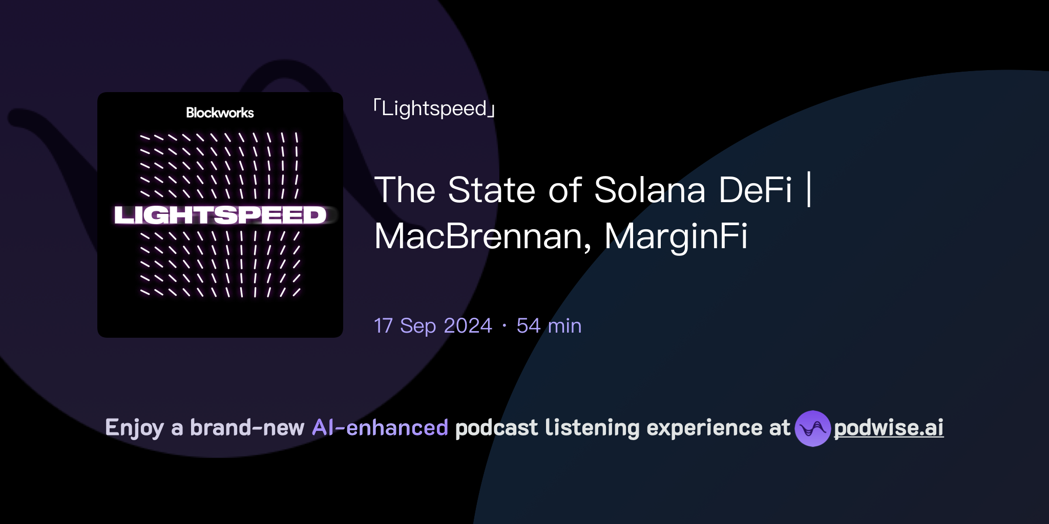 The State of Solana DeFi | MacBrennan, MarginFi | Lightspeed | Podwise
