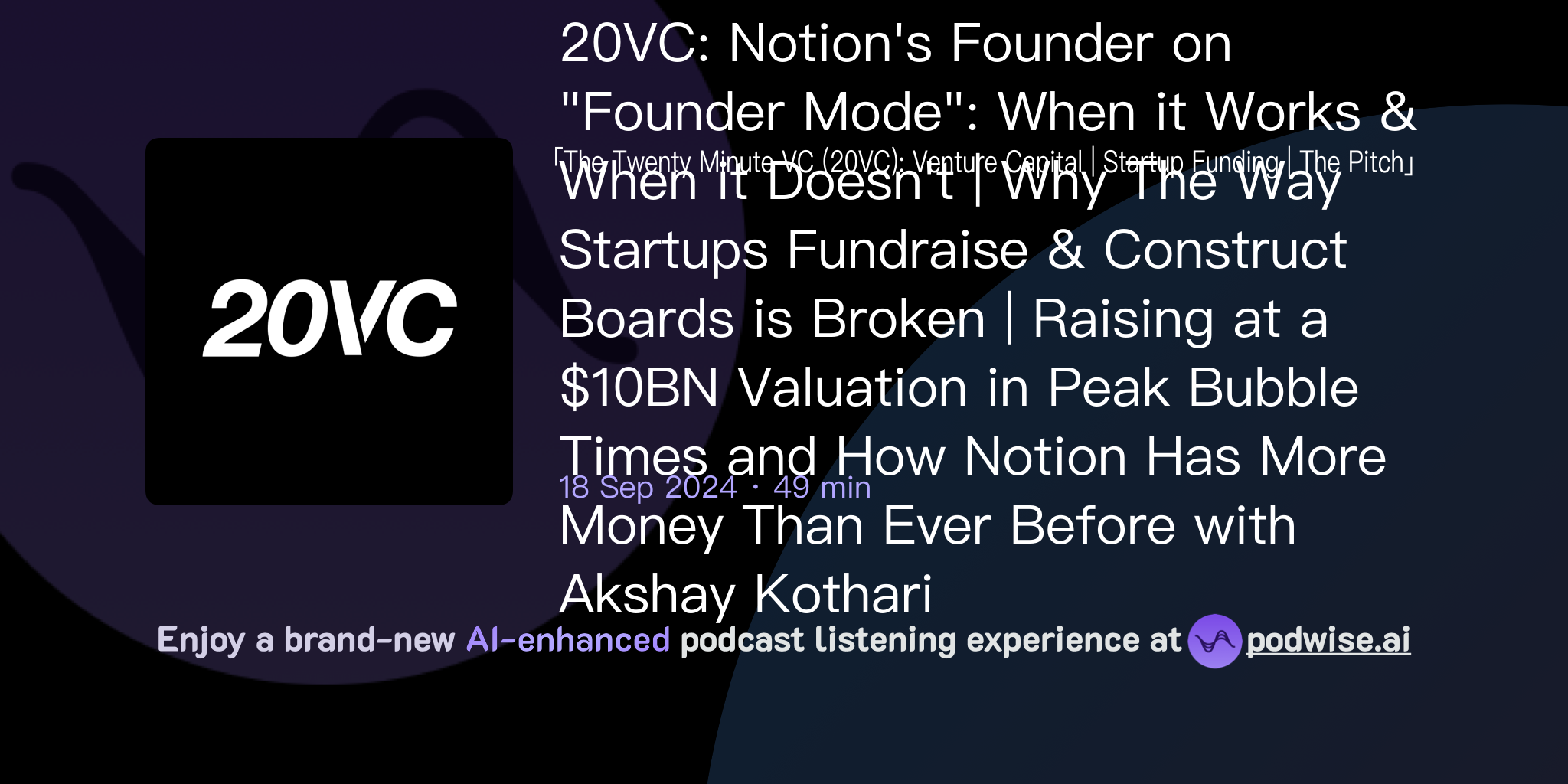 20VC: Notion's Founder on "Founder Mode": When it Works & When it Doesn't | Why The Way Startups ...