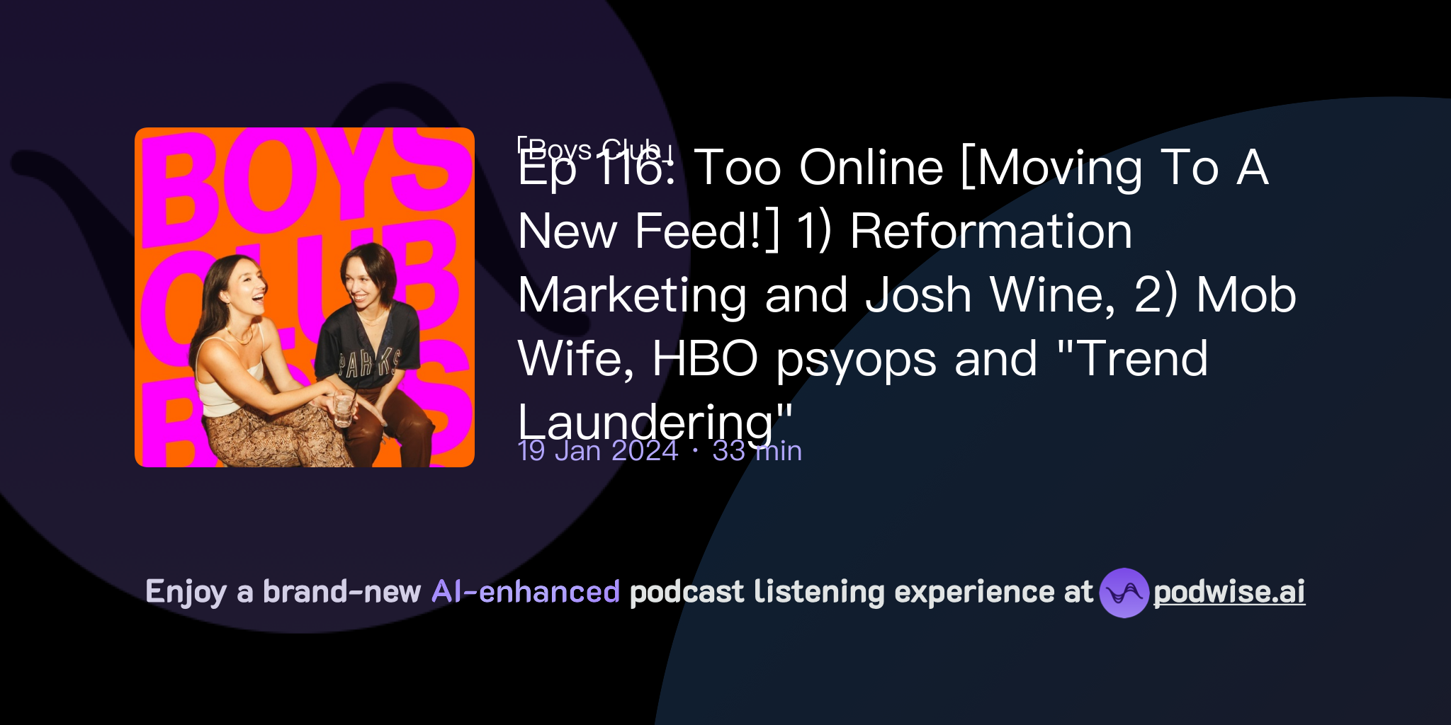 Ep 116: Too Online [Moving To A New Feed!] 1) Reformation Marketing and Josh Wine, 2) Mob Wife ...