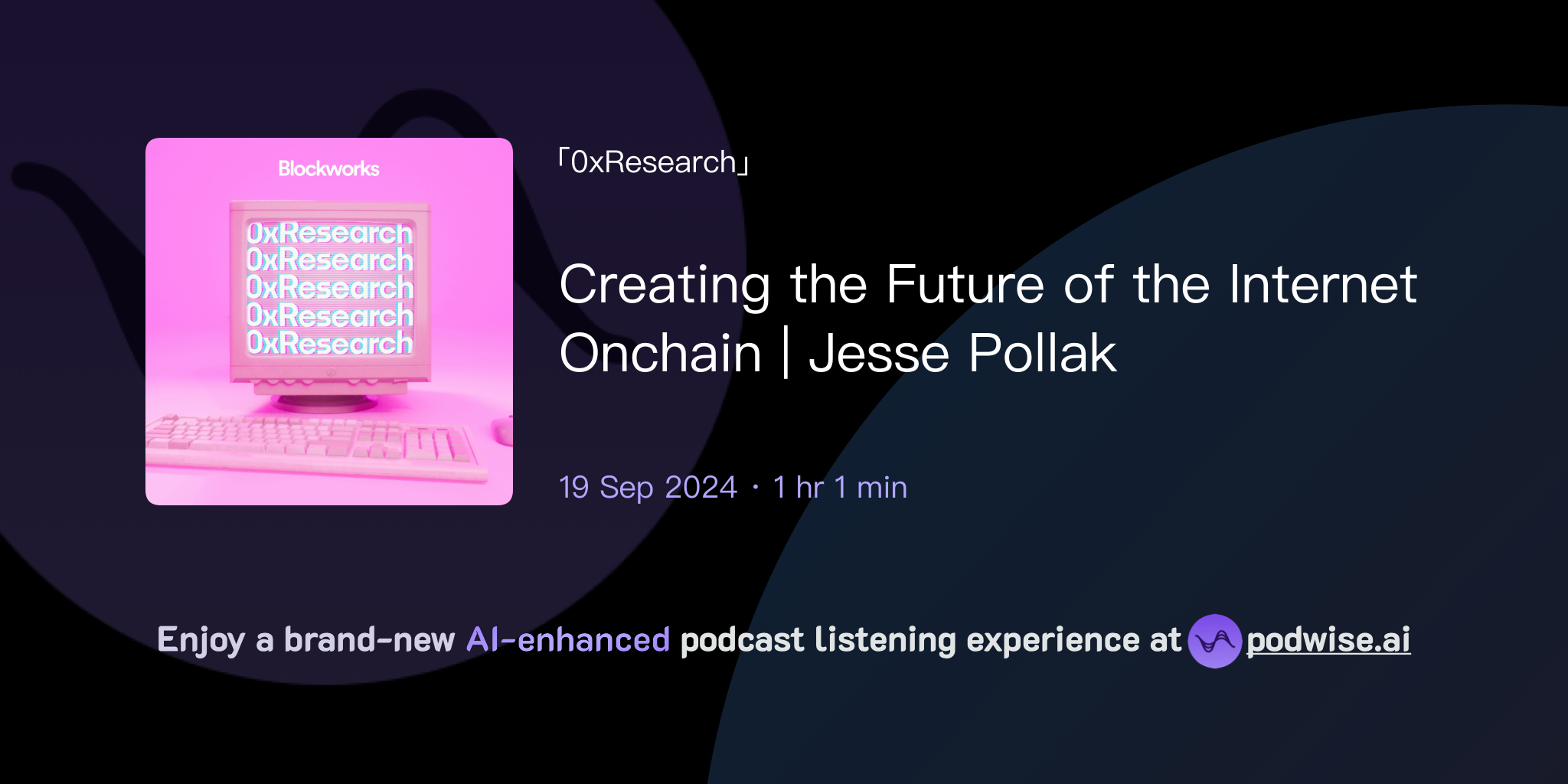 Creating the Future of the Internet Onchain | Jesse Pollak | 0xResearch ...