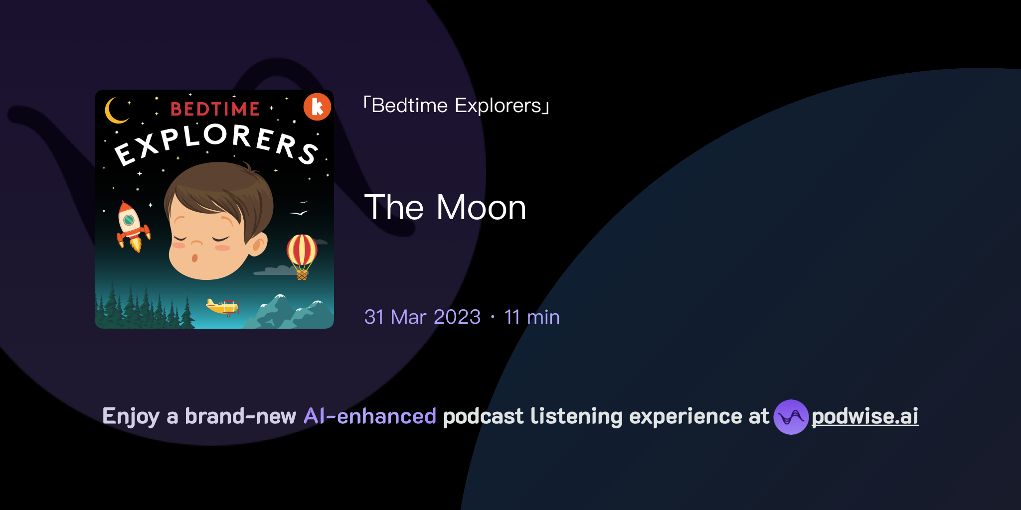 The Moon | Bedtime Explorers | Podwise