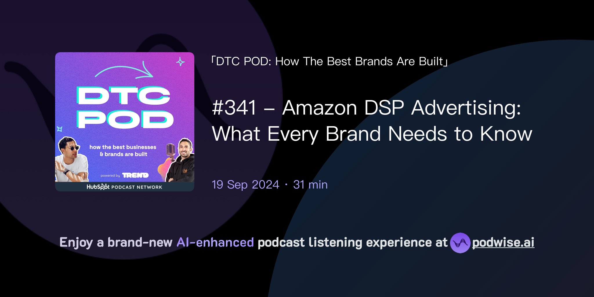 #341 - Amazon DSP Advertising: What Every Brand Needs to Know | DTC POD: How The Best Brands Are ...