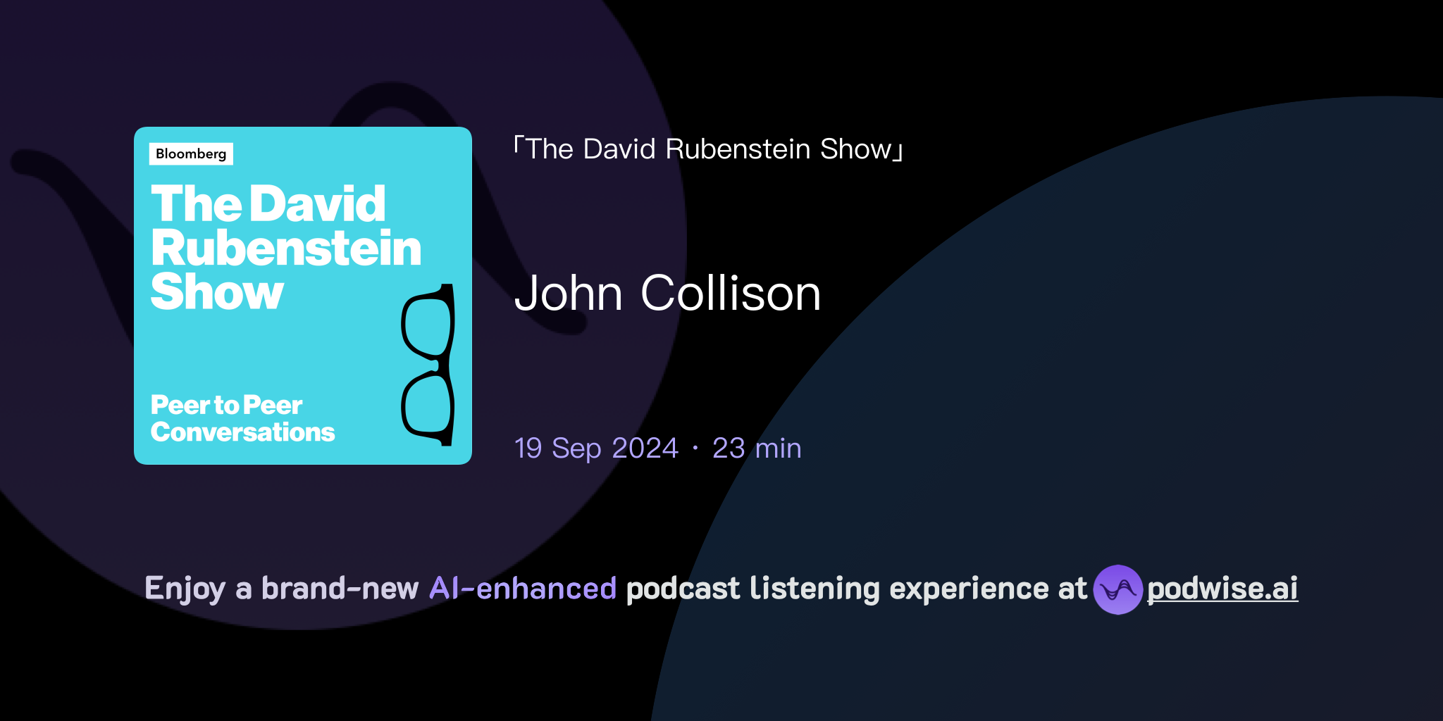 John Collison | The David Rubenstein Show | Podwise