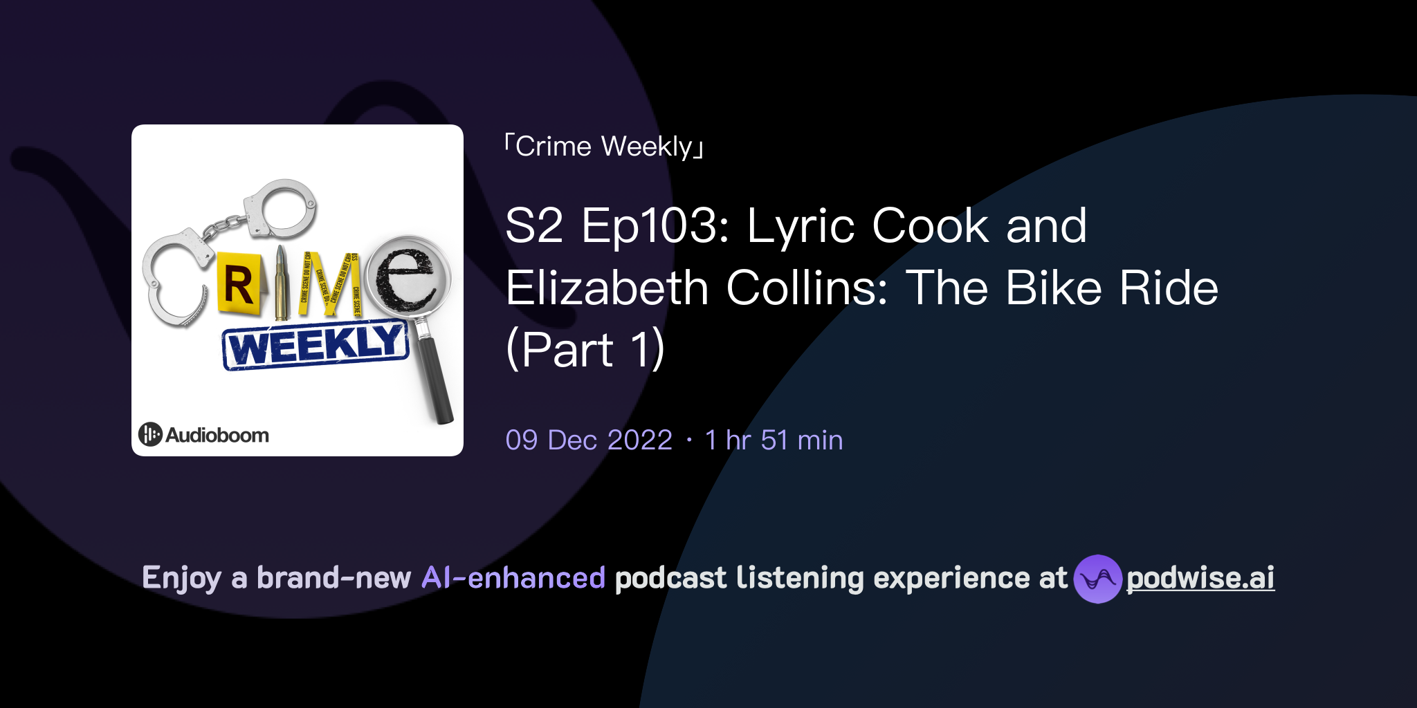 S2 Ep103: Lyric Cook and Elizabeth Collins: The Bike Ride (Part 1) | Crime Weekly | Podwise