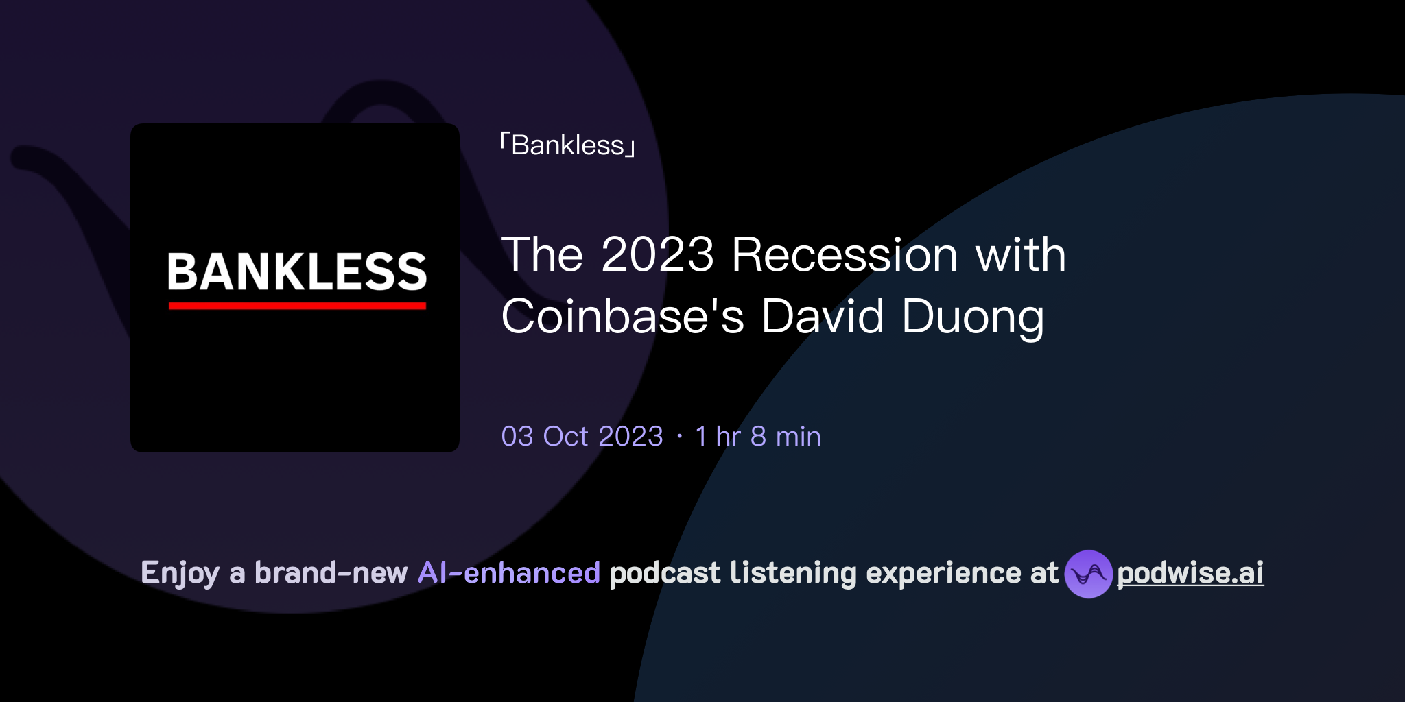The 2023 Recession with Coinbase's David Duong | Bankless | Podwise