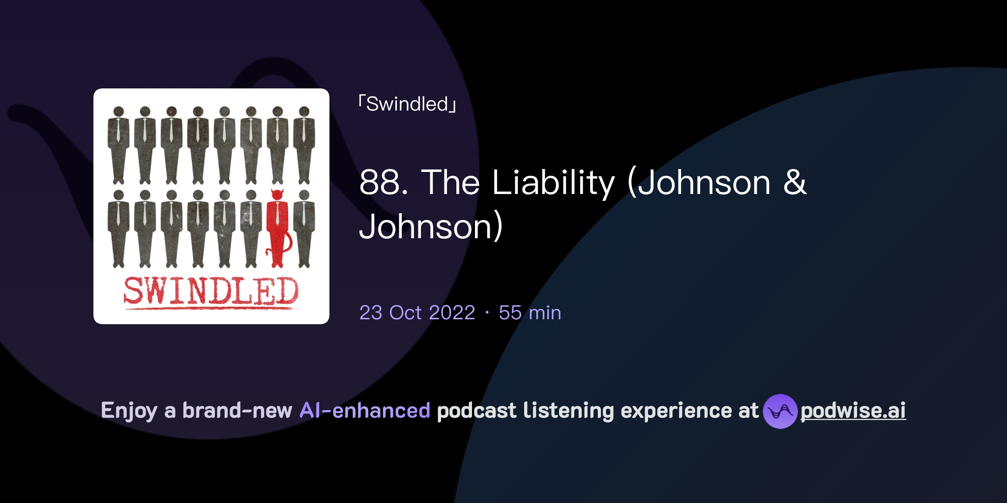 88. The Liability (Johnson & Johnson) | Swindled | Podwise