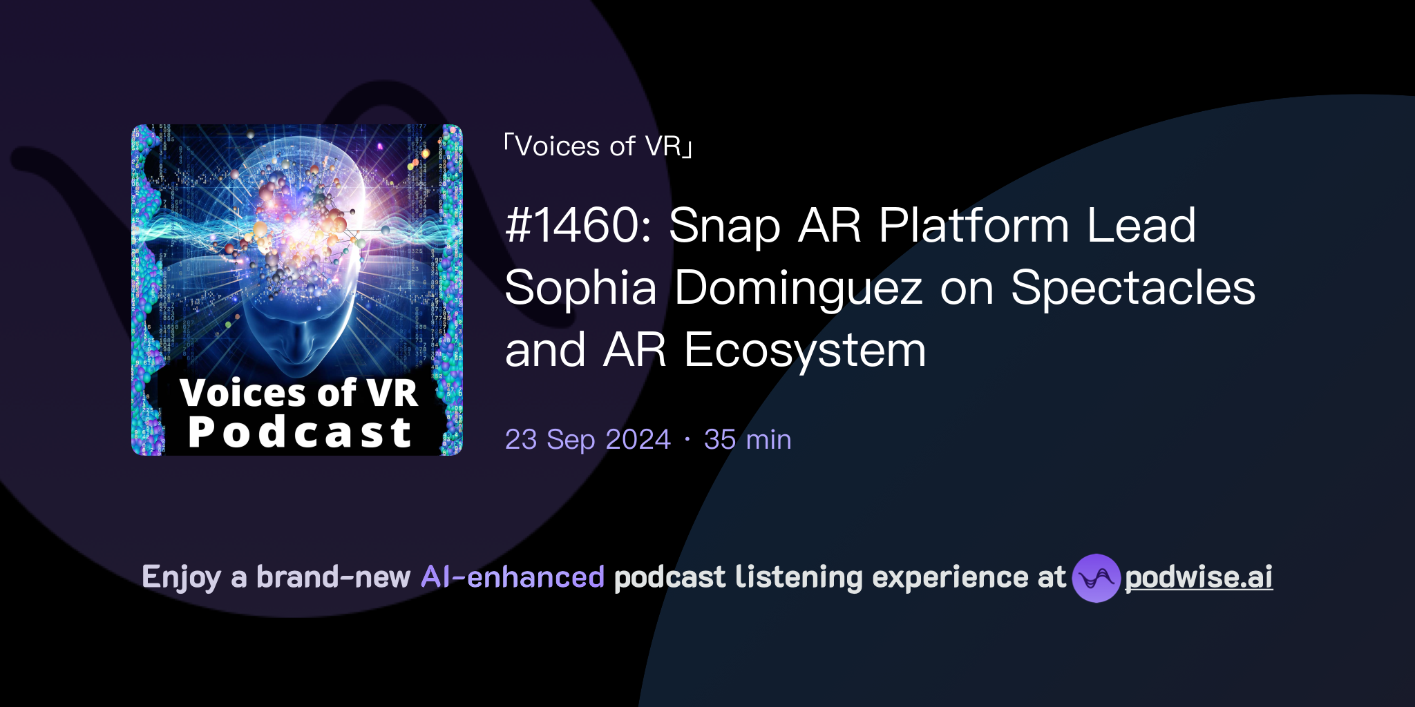 #1460: Snap AR Platform Lead Sophia Dominguez on Spectacles and AR Ecosystem | Voices of VR ...