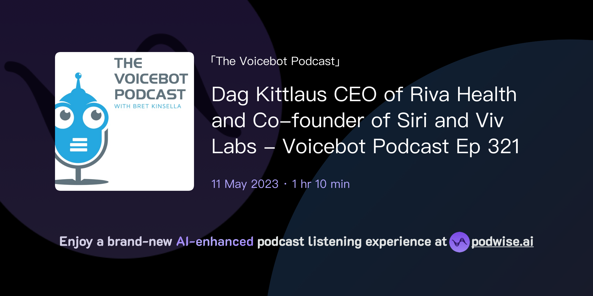 Dag Kittlaus CEO of Riva Health and Co-founder of Siri and Viv Labs - Voicebot Podcast Ep 321 ...