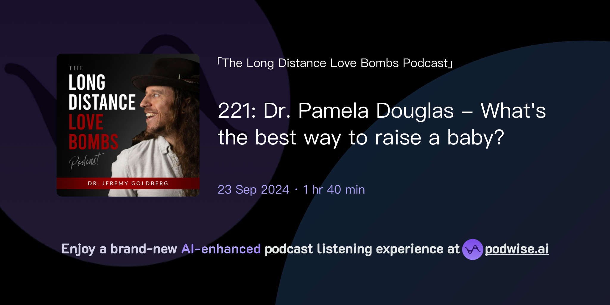221: Dr. Pamela Douglas - What's the best way to raise a baby? | The Long Distance Love Bombs ...