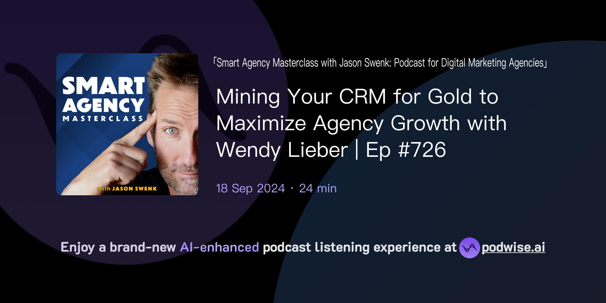 Mining Your CRM for Gold to Maximize Agency Growth with Wendy Lieber | Ep #726 | Smart Agency ...