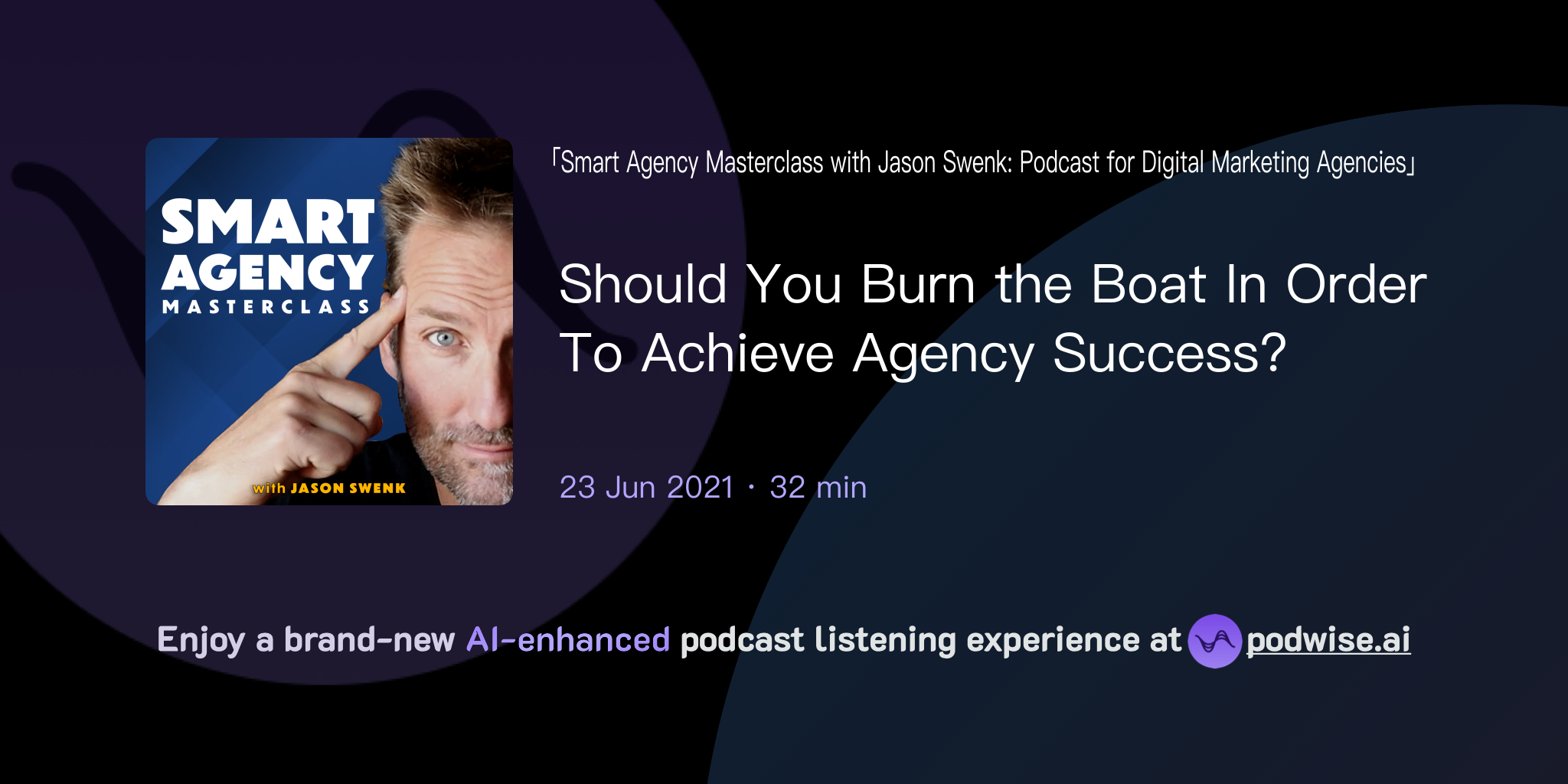 Should You Burn the Boat In Order To Achieve Agency Success? | Smart Agency Masterclass with ...