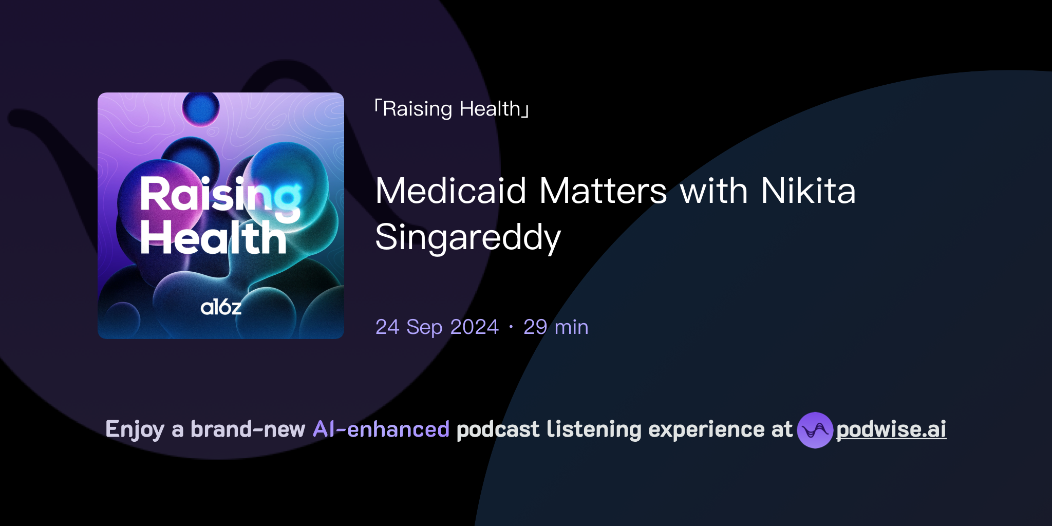 Medicaid Matters with Nikita Singareddy | Raising Health | Podwise