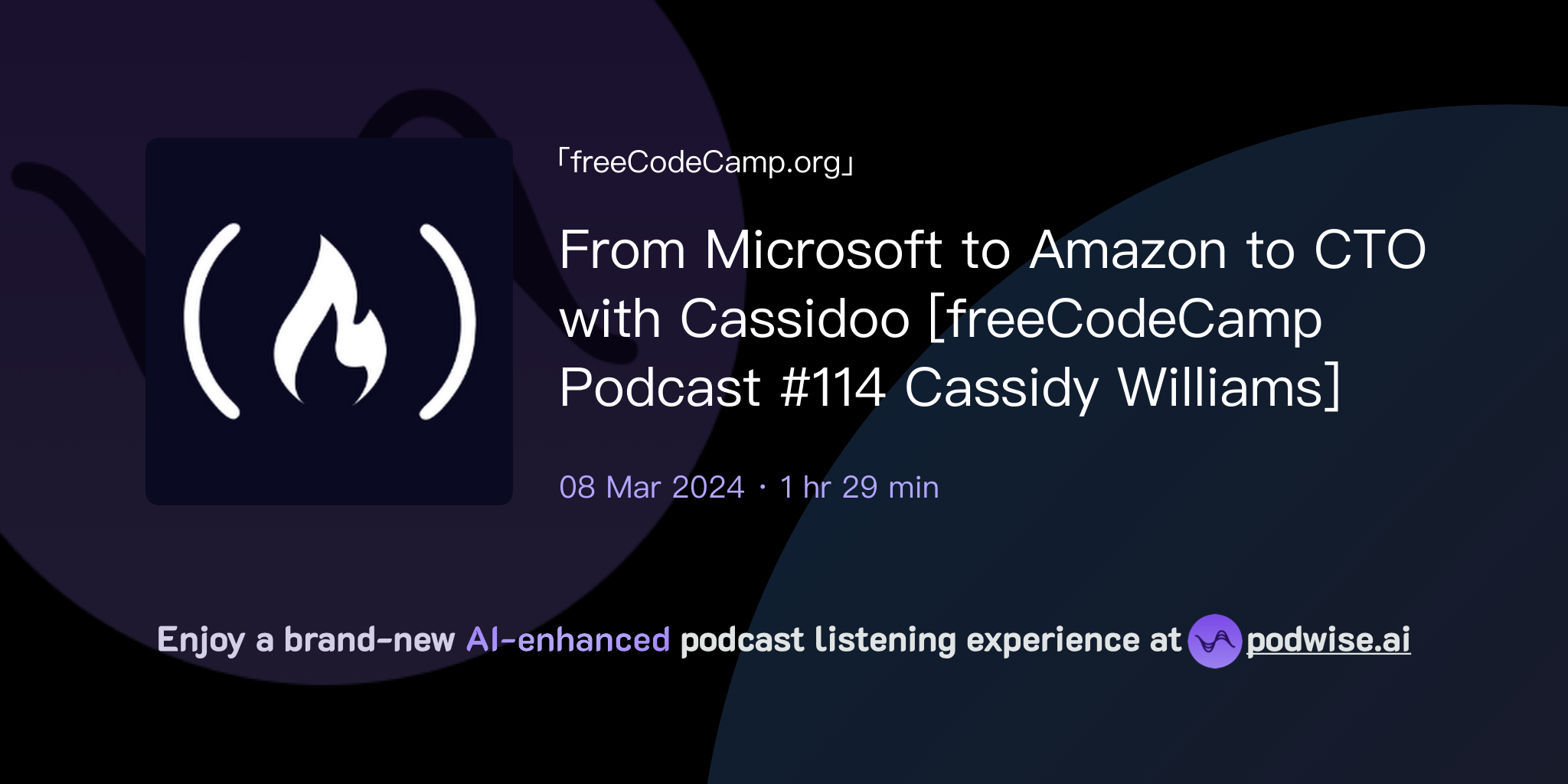 From Microsoft to Amazon to CTO with Cassidoo [freeCodeCamp Podcast #114 Cassidy Williams ...
